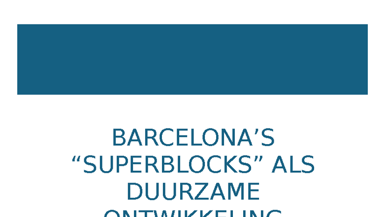 Superblocks in Barcelona: Duurzame Stadsontwikkeling en Jan Gehl - Studocu