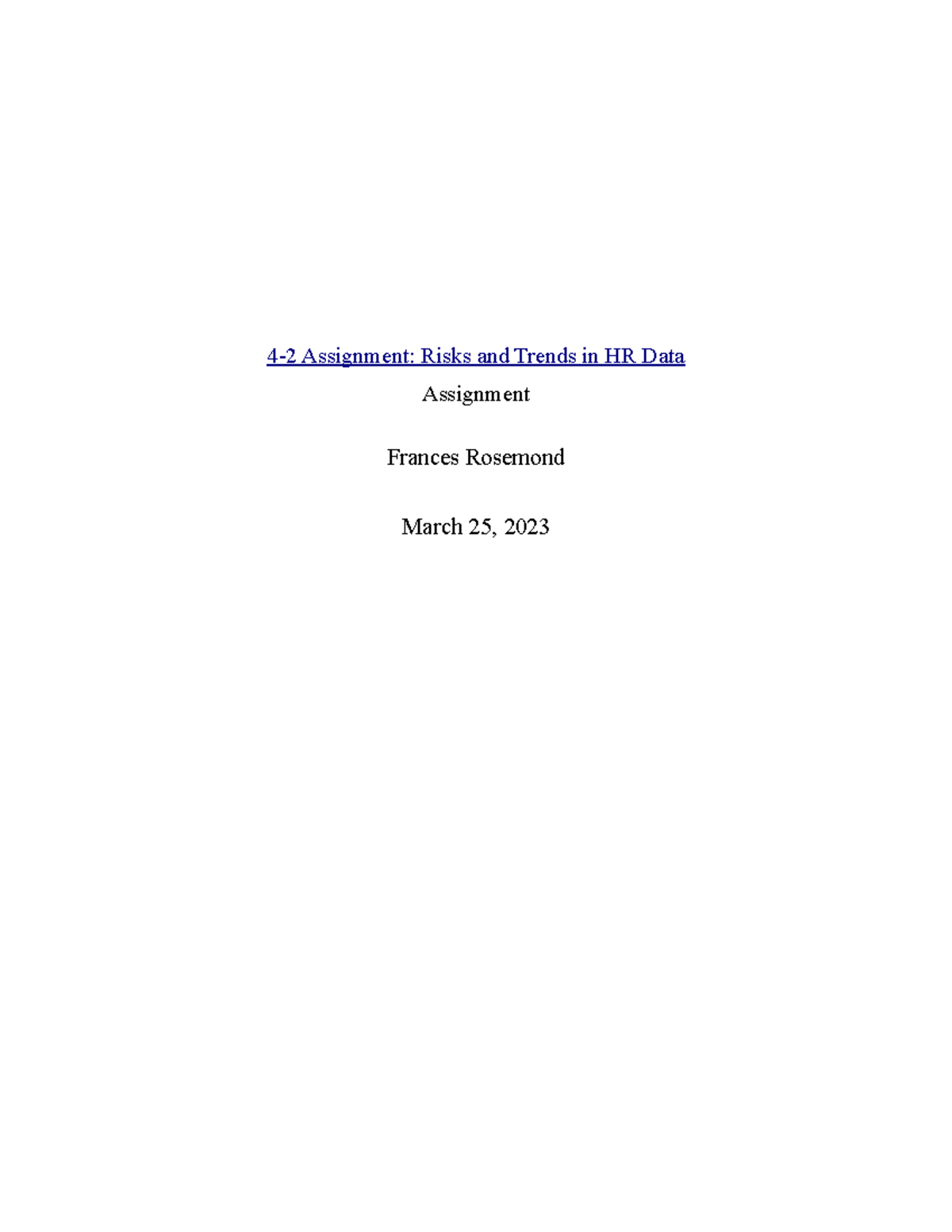4-2 Assignment Risks and Trends in HR Data - 4-2 Assignment: Risks and Trends in HR Data ...