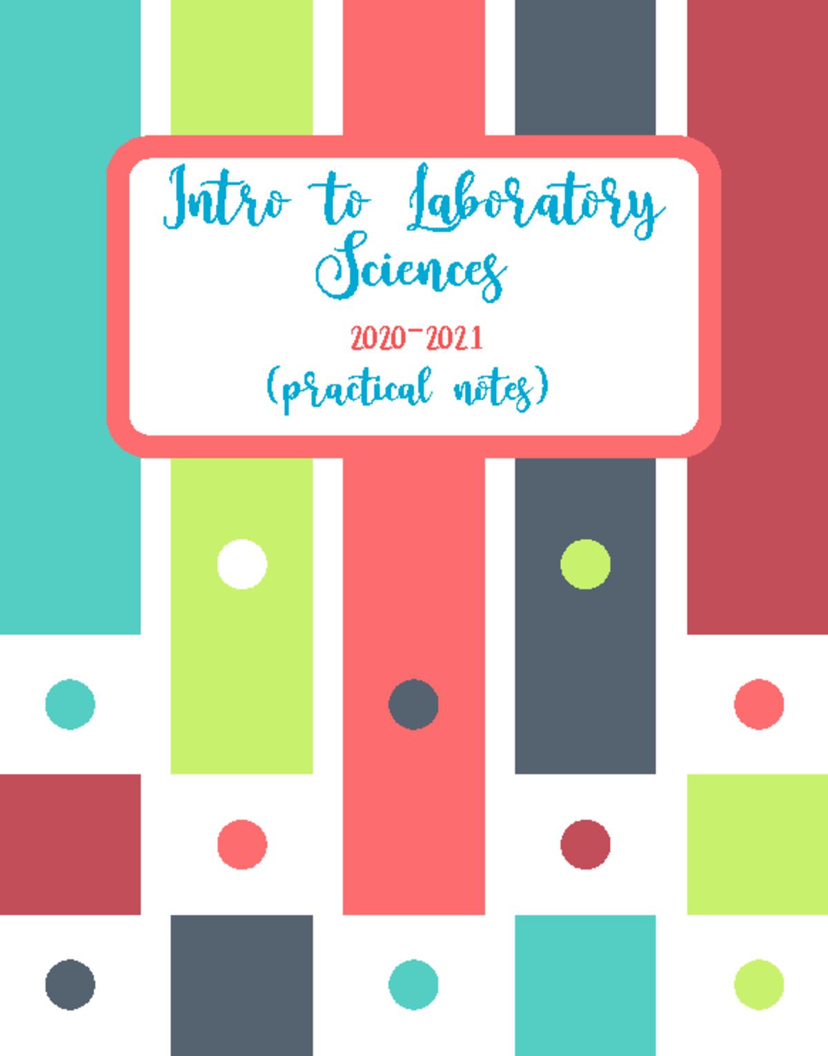 BIOL10521:Intro to Lab science notes - In!o to L ab"at"y Sciences 2020 ...