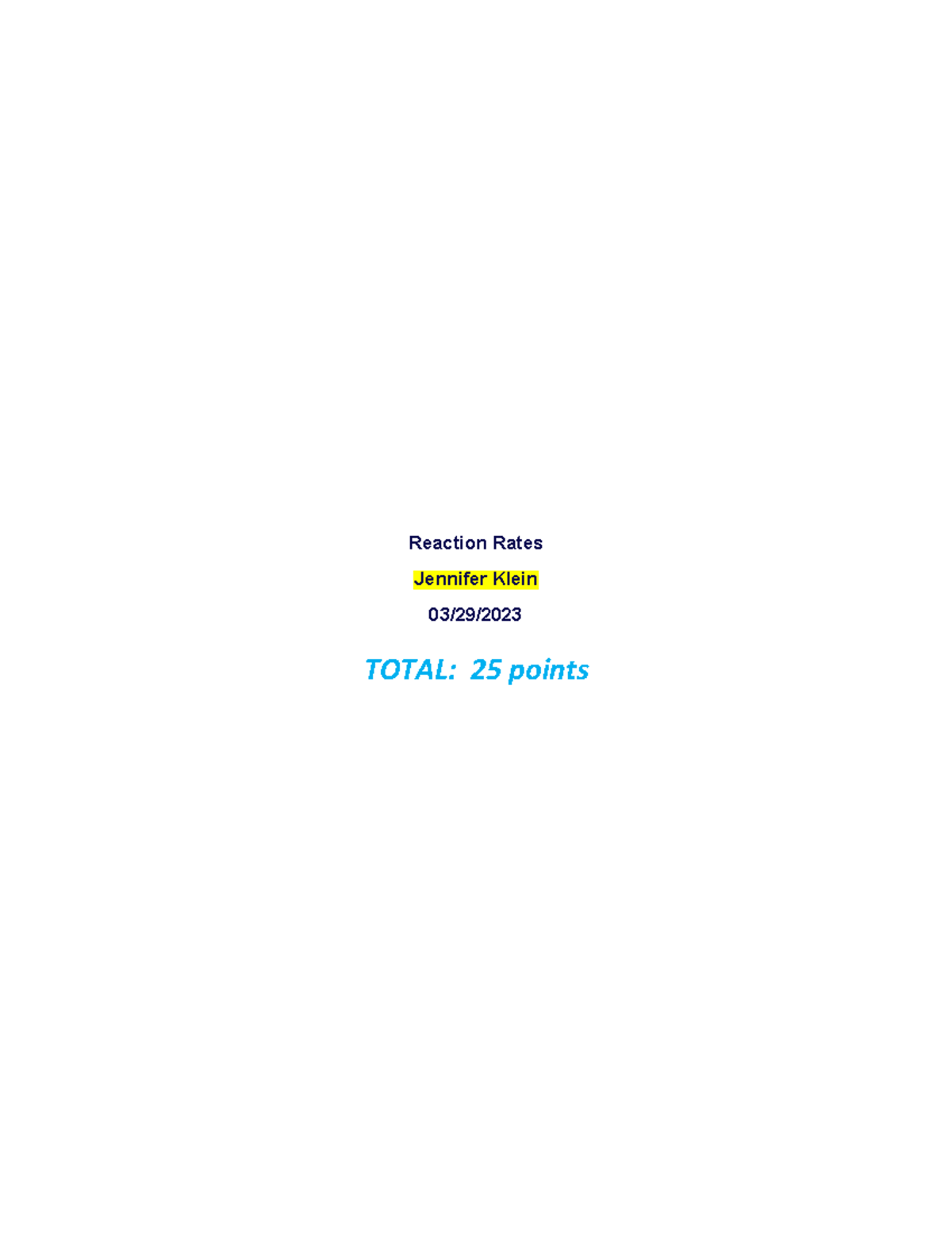 03 Reaction Rates Post Lab Spr23 - Reaction Rates Jennifer Klein 03/29 ...