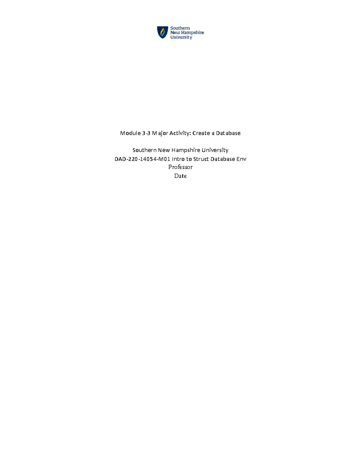 DAD220 Module Three Activity - Module 3 - 3 Major Activity: Create a Database Southern New ...