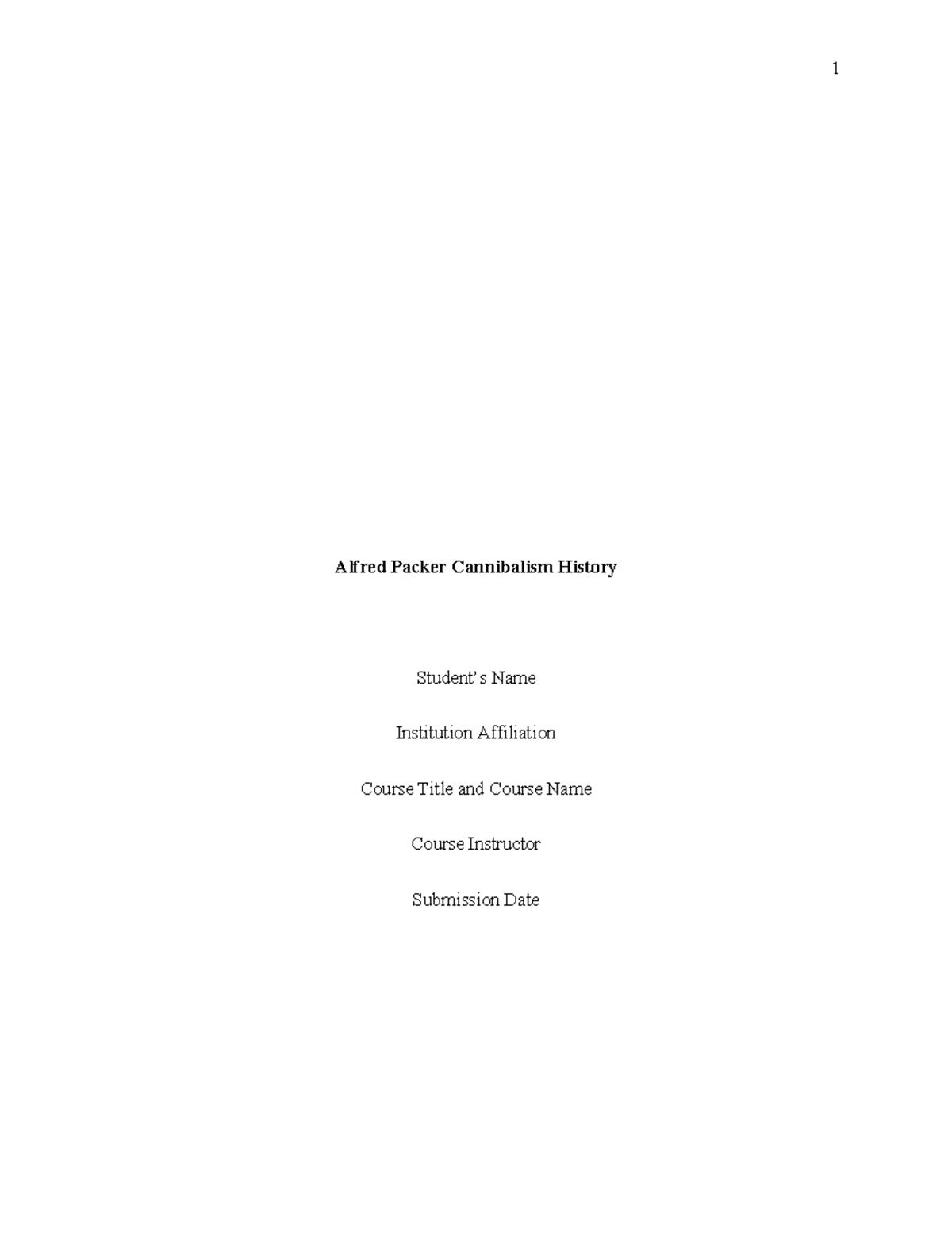 Alfred Packer: A Study of Cannibalism in American History (HIST 201 ...