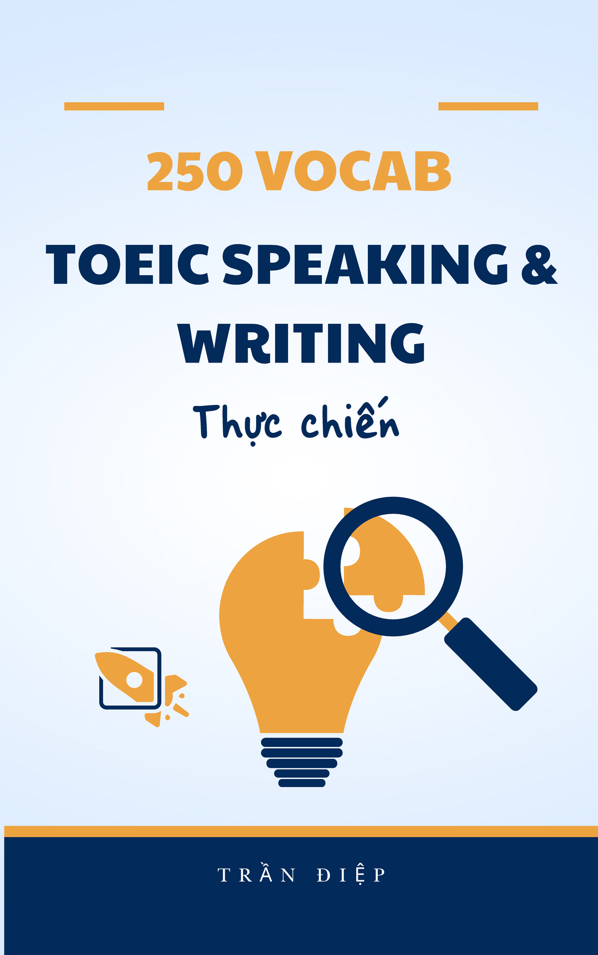 250 Vocab Speaking Writing thực chiến - 250 VOCAB T R Ầ N Đ I Ệ P Thực ...