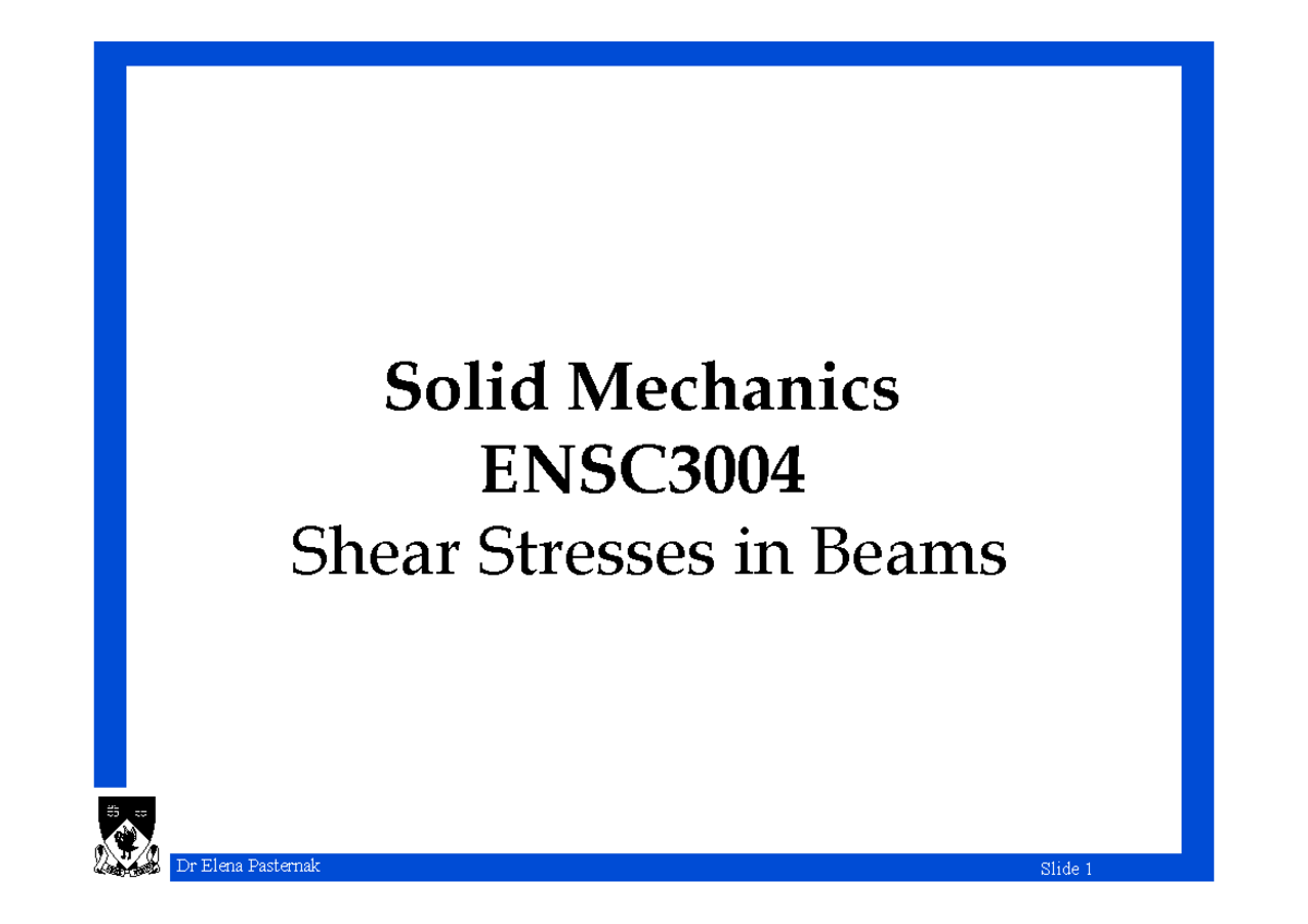Shear Stresses in Beams - ENSC3004 Lecture Notes by Dr. Pasternak - Studocu