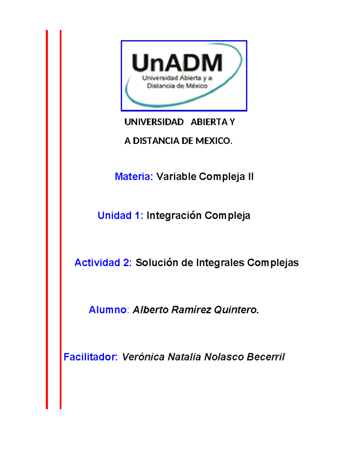 Variable Compleja II - U1: Integración Compleja A2 - Solución de ...