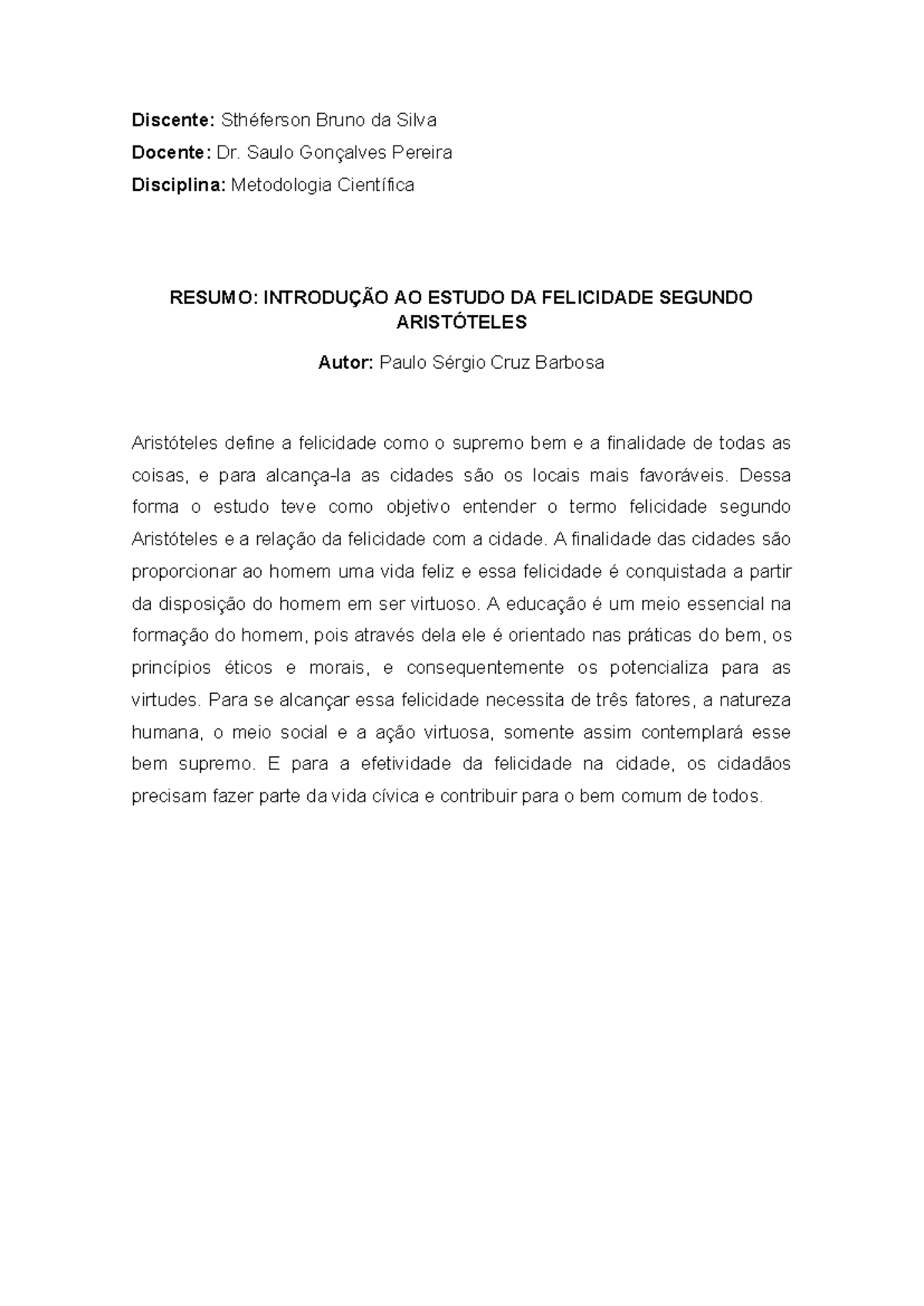 Resumo de Artigo: A Felicidade em Aristóteles - Sthéferson Bruno - Studocu