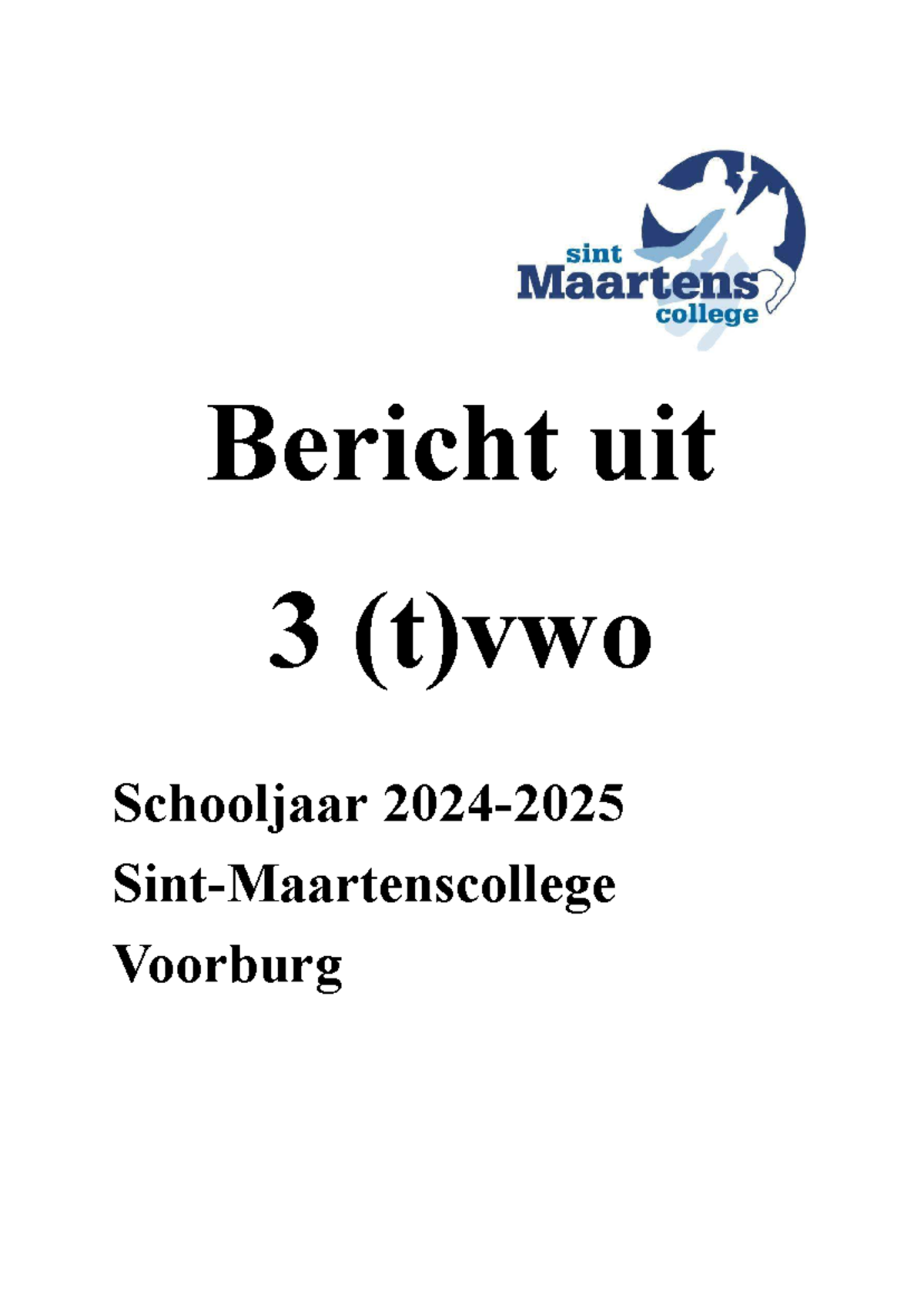 Bericht uit 3 (t)VWO Schooljaar 2024-2025: Informatie en Toetsing ...