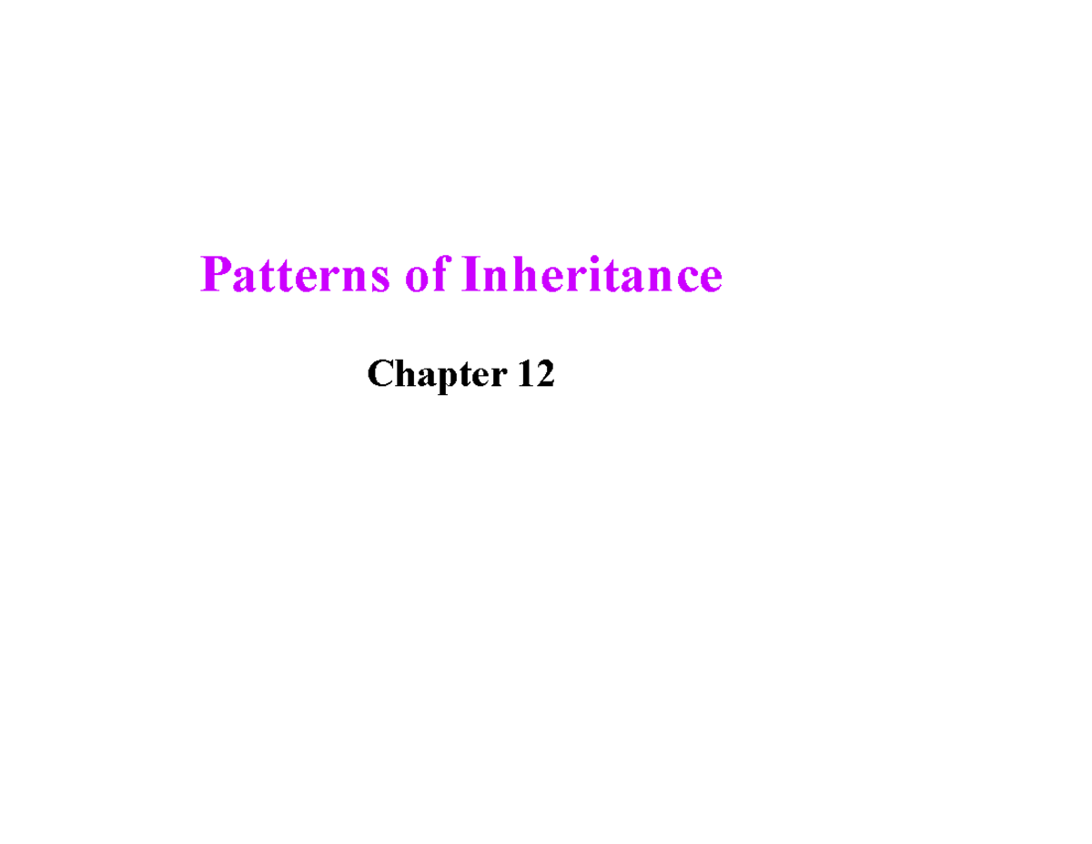 BIO 1510 Chapter 12: Patterns of Inheritance and Mendelian Genetics ...