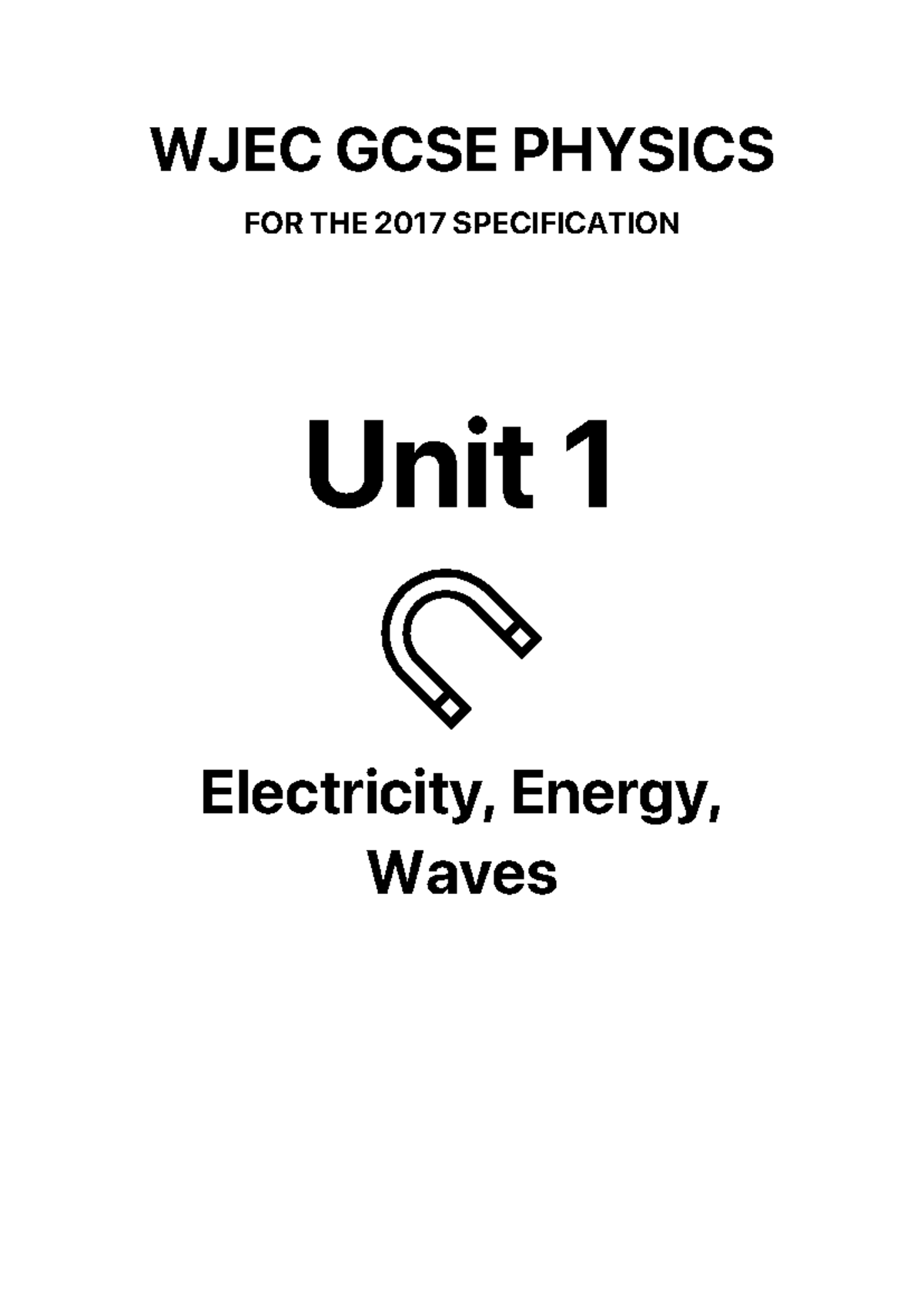 WJEC GCSE PHYSICS UNIT 1: Electricity, Energy, and Waves Overview - Studocu