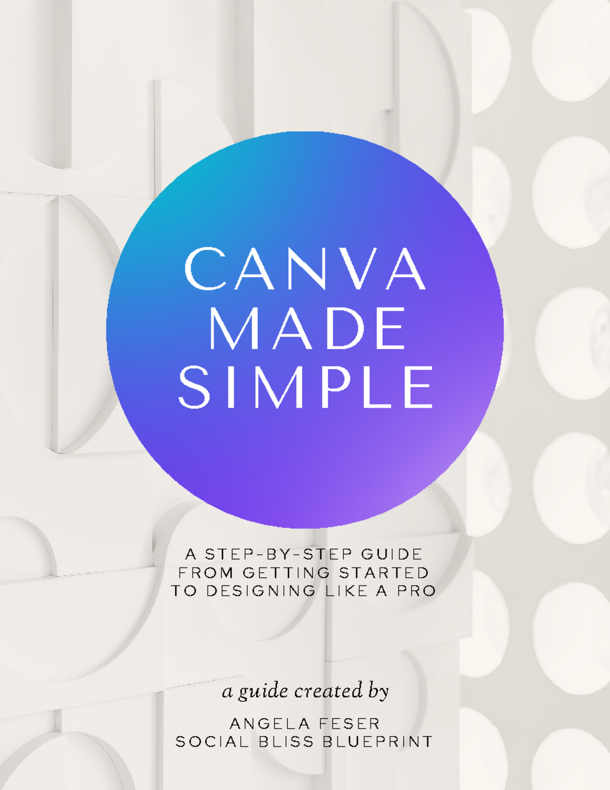 Canva+Basics+Guide+PDF - MADE SIMPLE A S T E P - B Y - S T E P G U I D ...