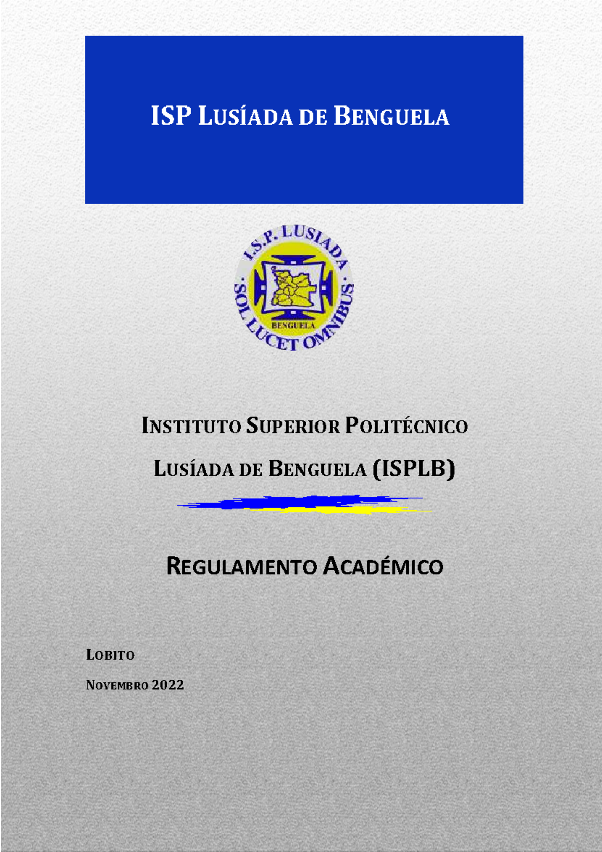 Regulamento Acadêmico ISPLB 2022-2023 - Atualizações e Diretrizes - Studocu