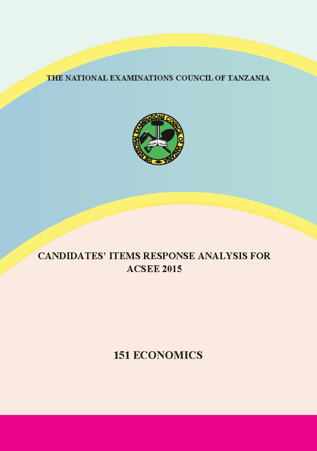 151 Economics 2015 - AS RECEIVED - THE NATIONAL EXAMINATIONS COUNCIL OF ...