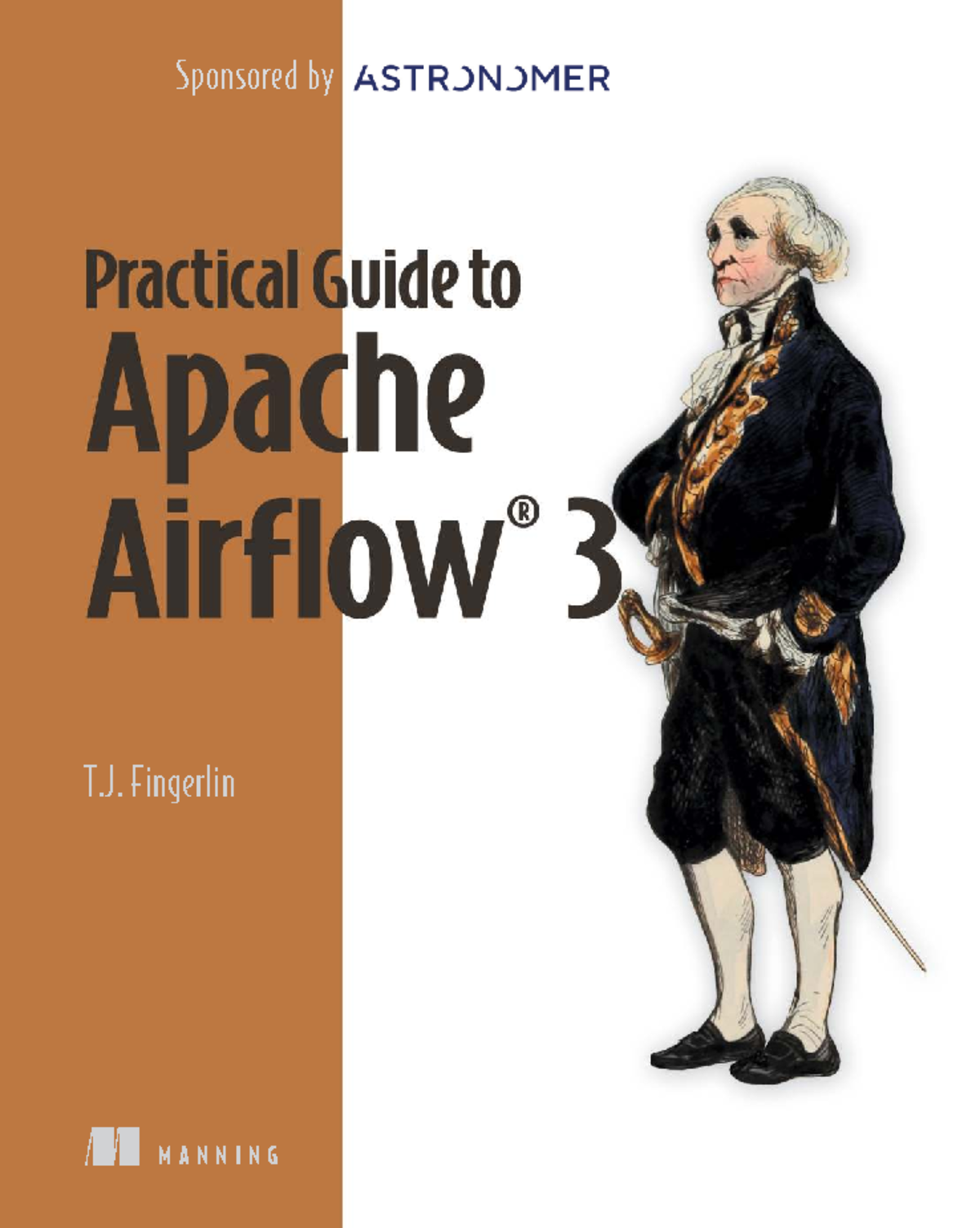 Manning Practical Guide to Apache Airflow 3: A Comprehensive Overview ...
