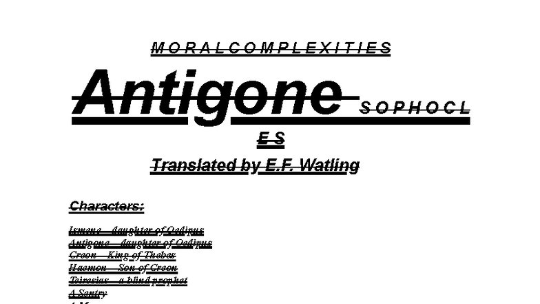 Antigone (ENG 101) - A Study of Moral Complexities and Characters - Studocu