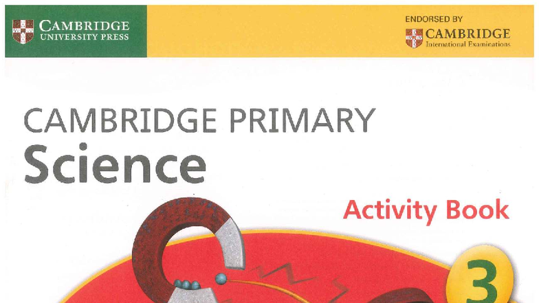 Cambridge Primary Science 3 Activity Book - Full PDF Edition - Studocu