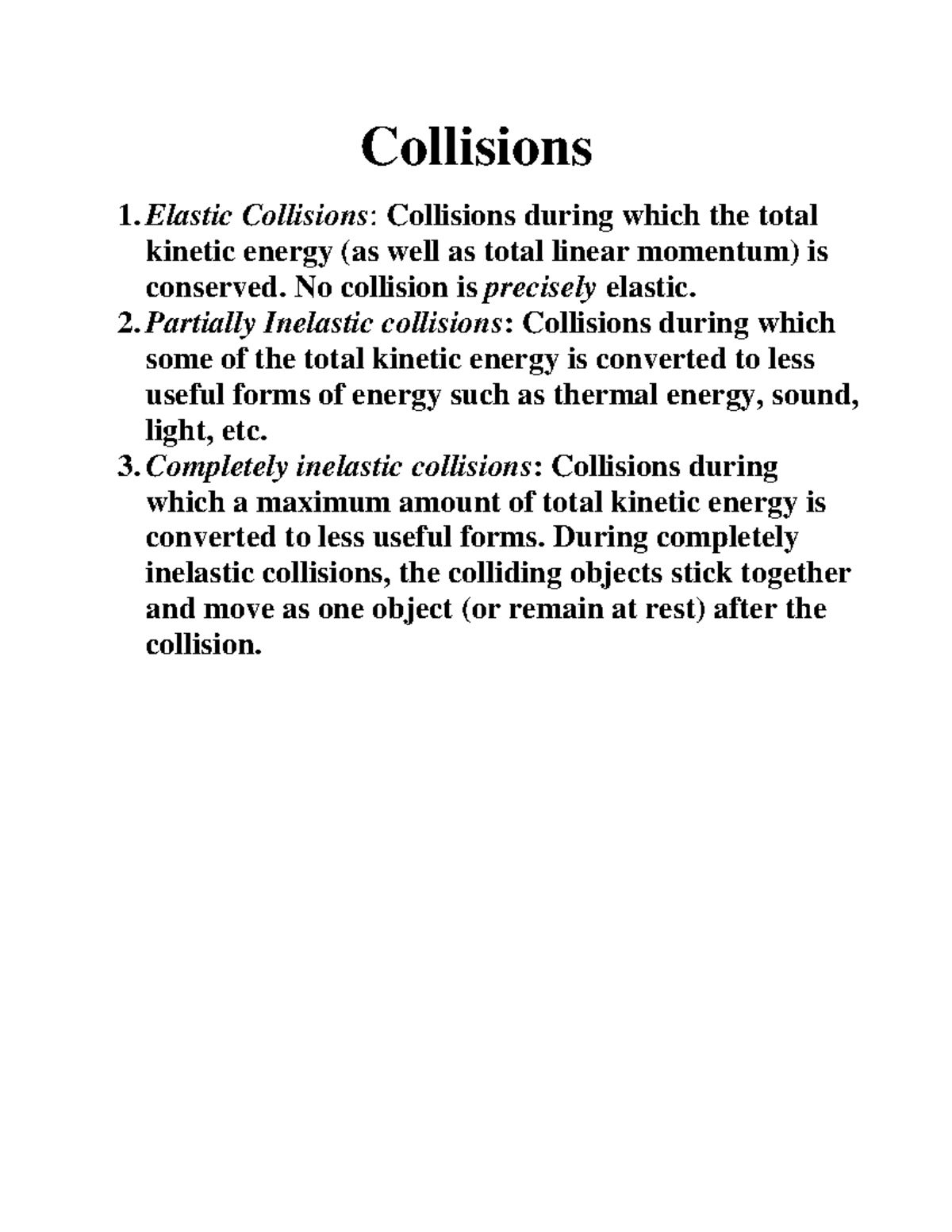 Collisions - No collision is precisely elastic. Partially Inelastic ...