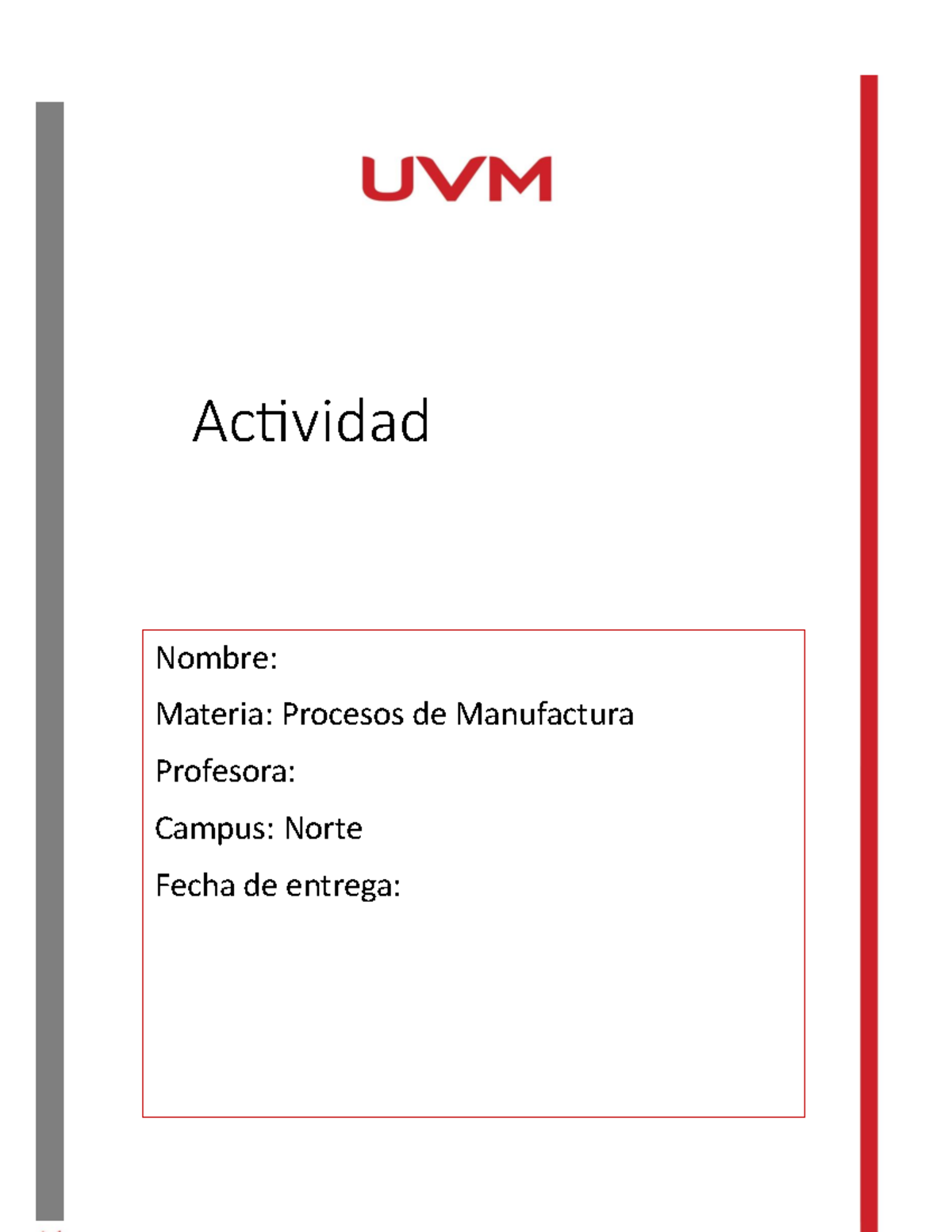 Actividad 1 proceso de manufactura - Sistemas de manufactura - Actividad Nombre: Materia ...