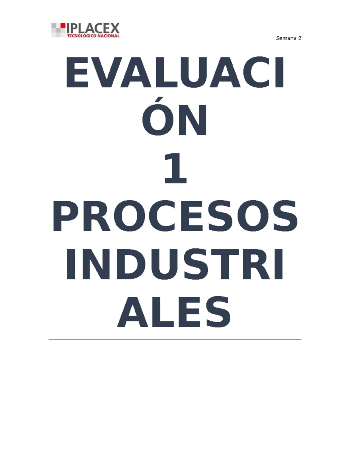 EVA1 Evaluación de Procesos Industriales: Flujo y Descripciones - Studocu