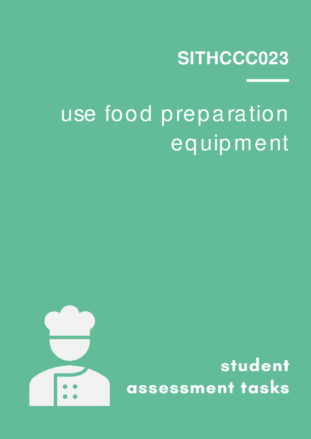 SITHCCC023 Food Preparation Equipment Assessment Cover Sheet - Studocu