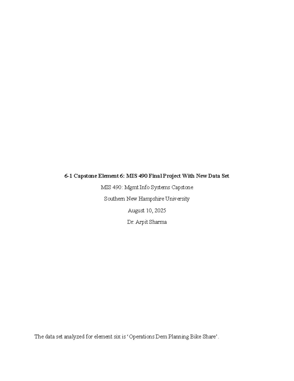 Capstone Element 6: MIS 490 Final Project Analysis of New Data Set ...