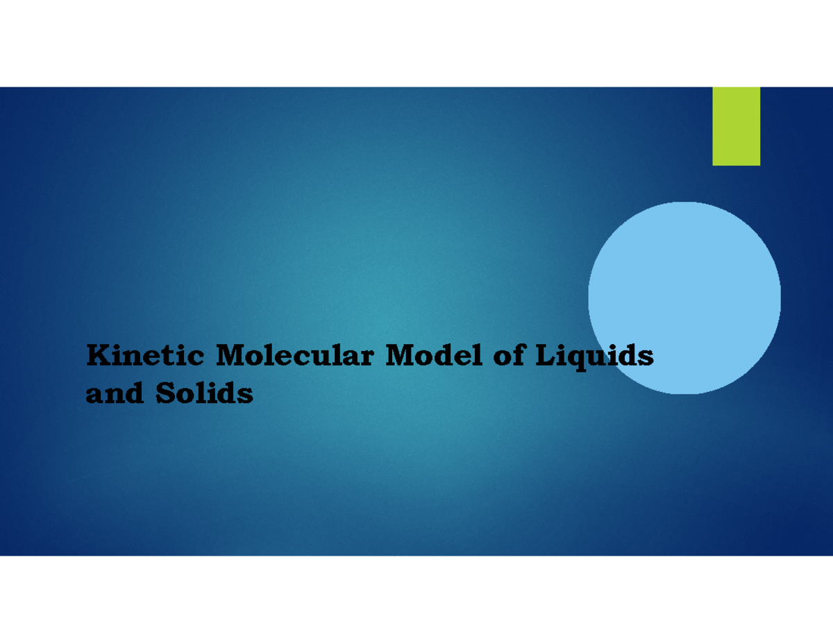 Kinetic Molecular Theory: Properties of Liquids and Solids Explained ...