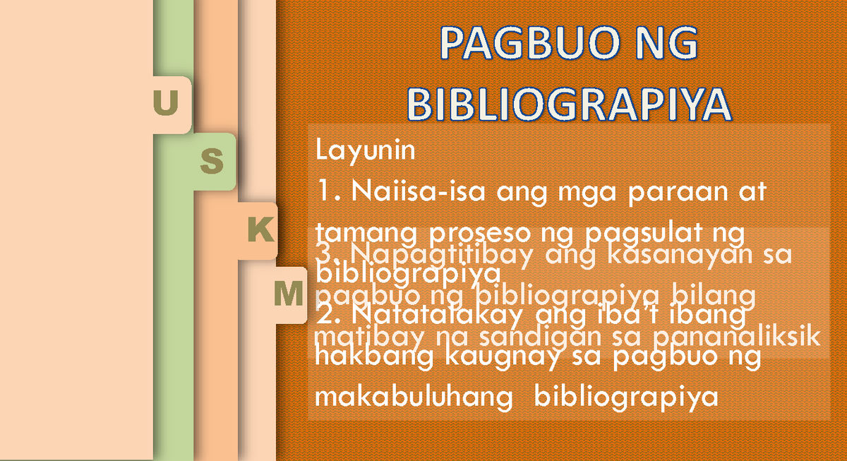 Lesson 3 Bibliograpiya - 3. Napagtitibay ang kasanayan sa pagbuo ng ...