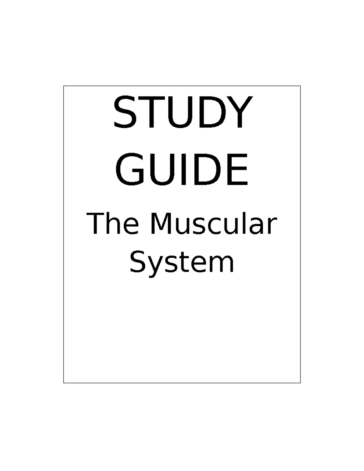 STUDY GUIDE BIOL 101 The Muscular System Vocabulary & Functions - Studocu