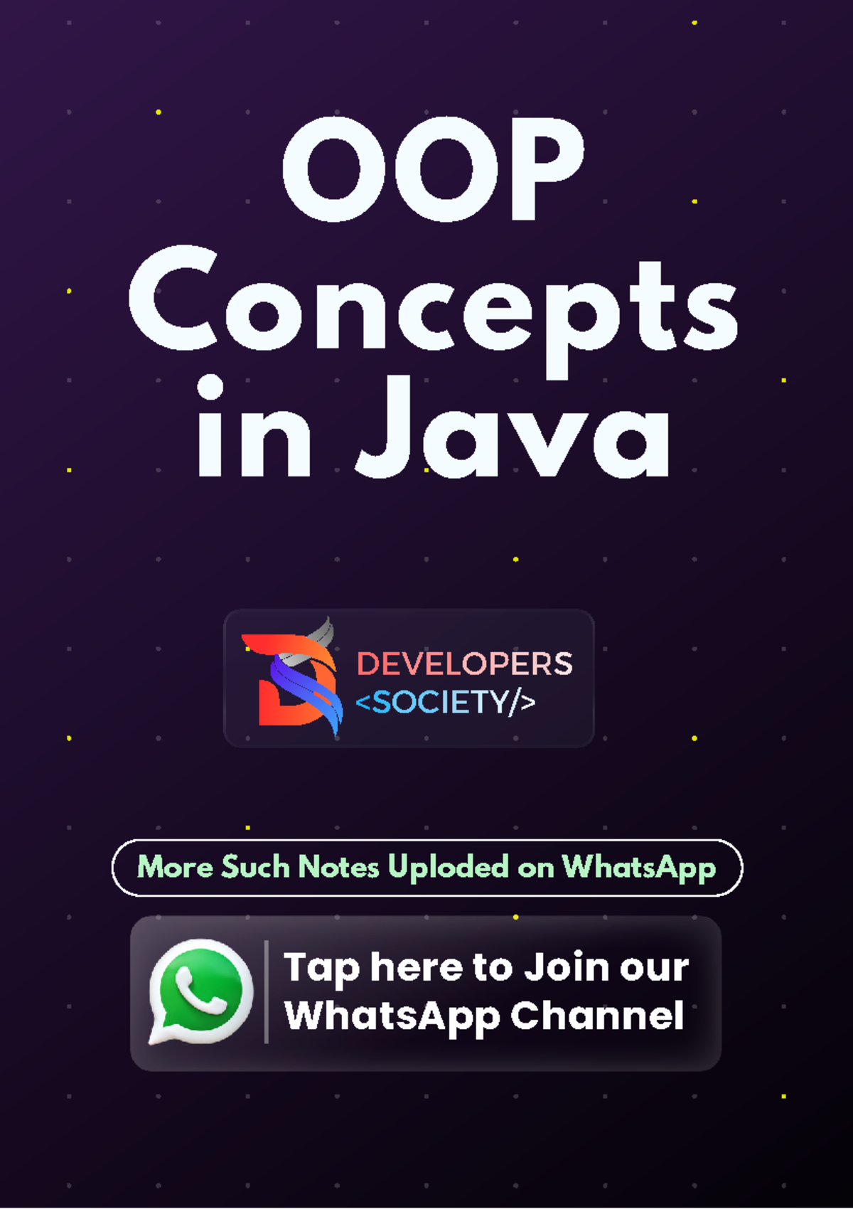 OOPS Concepts in java - Oops in java - DEVELOPERS Tap here to Join our WhatsApp - Studocu