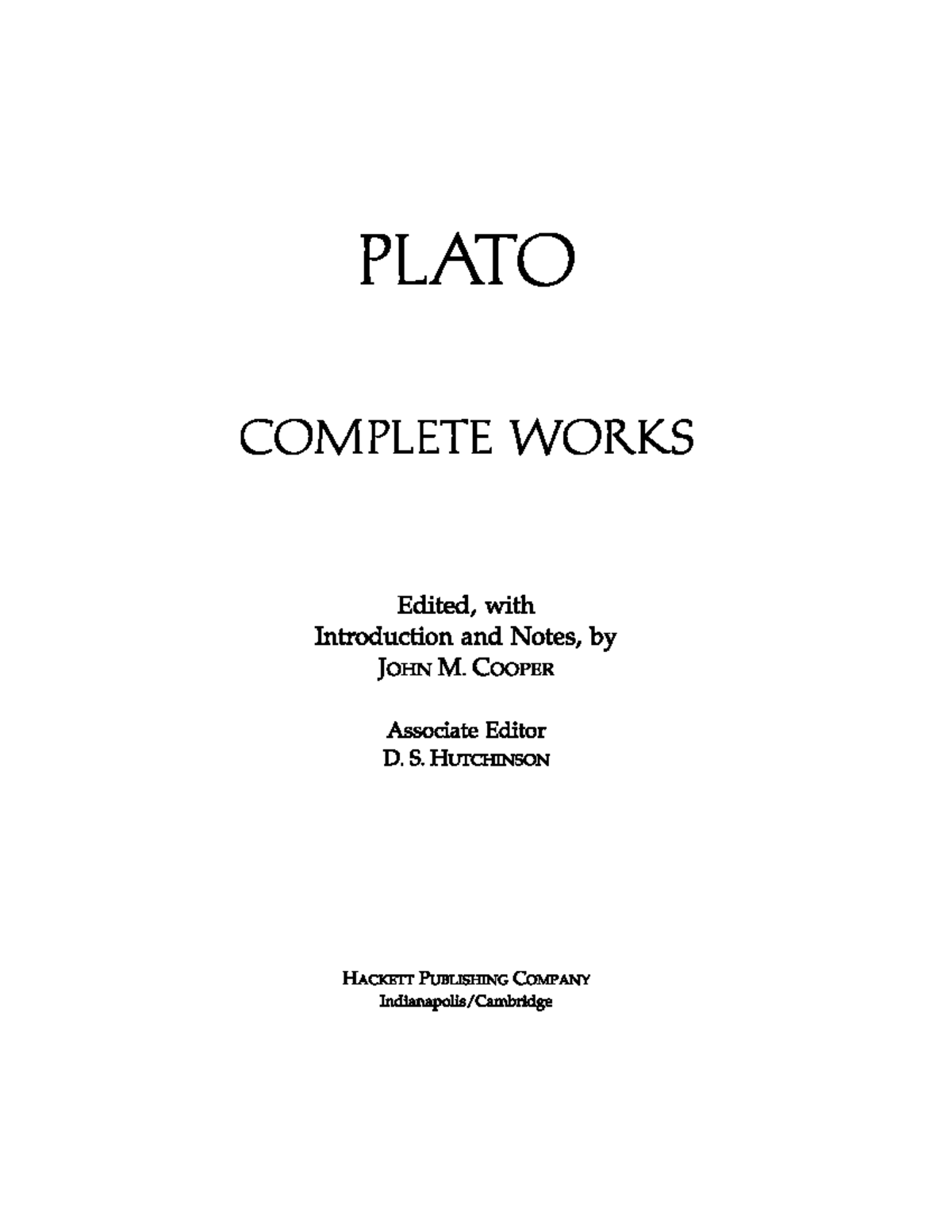 Complete Works of Plato: Edited by Cooper & Hutchinson - Studocu