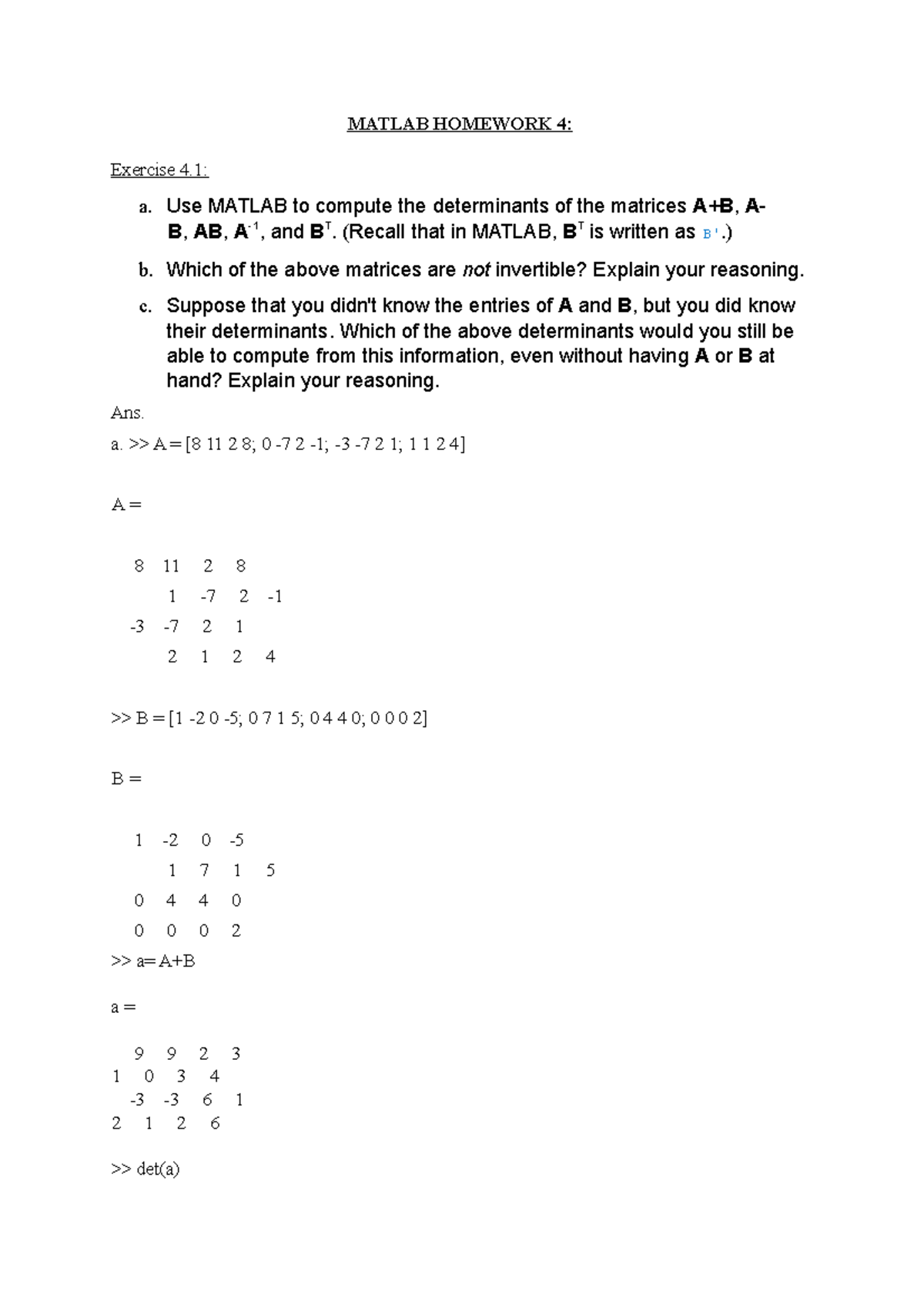 Matlab Homework 4 - MATLAB HOMEWORK 4: Exercise 4: a. Use MATLAB to compute the determinants of ...