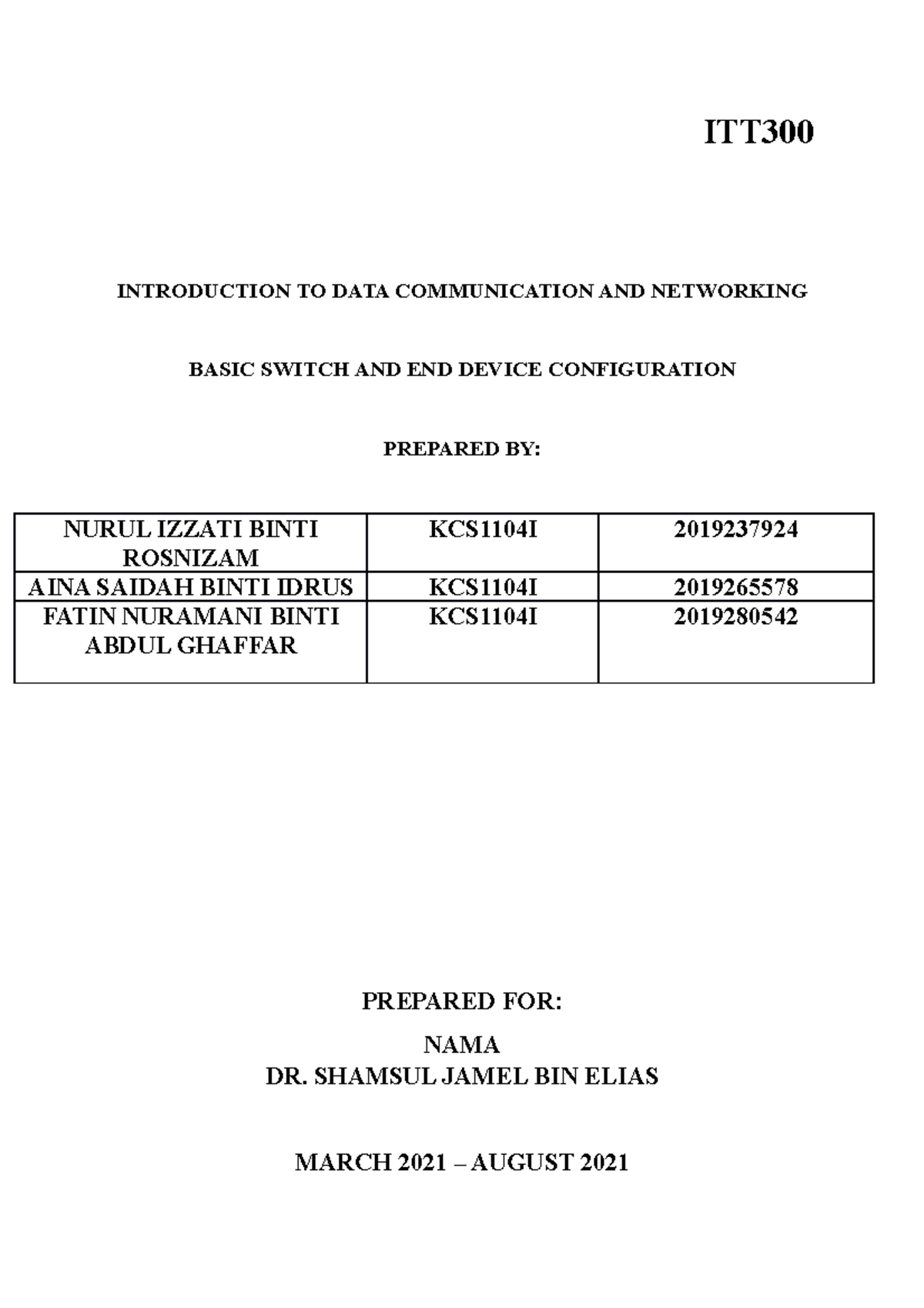 ITT300 LAB Report - ITT INTRODUCTION TO DATA COMMUNICATION AND NETWORKING BASIC SWITCH AND END ...
