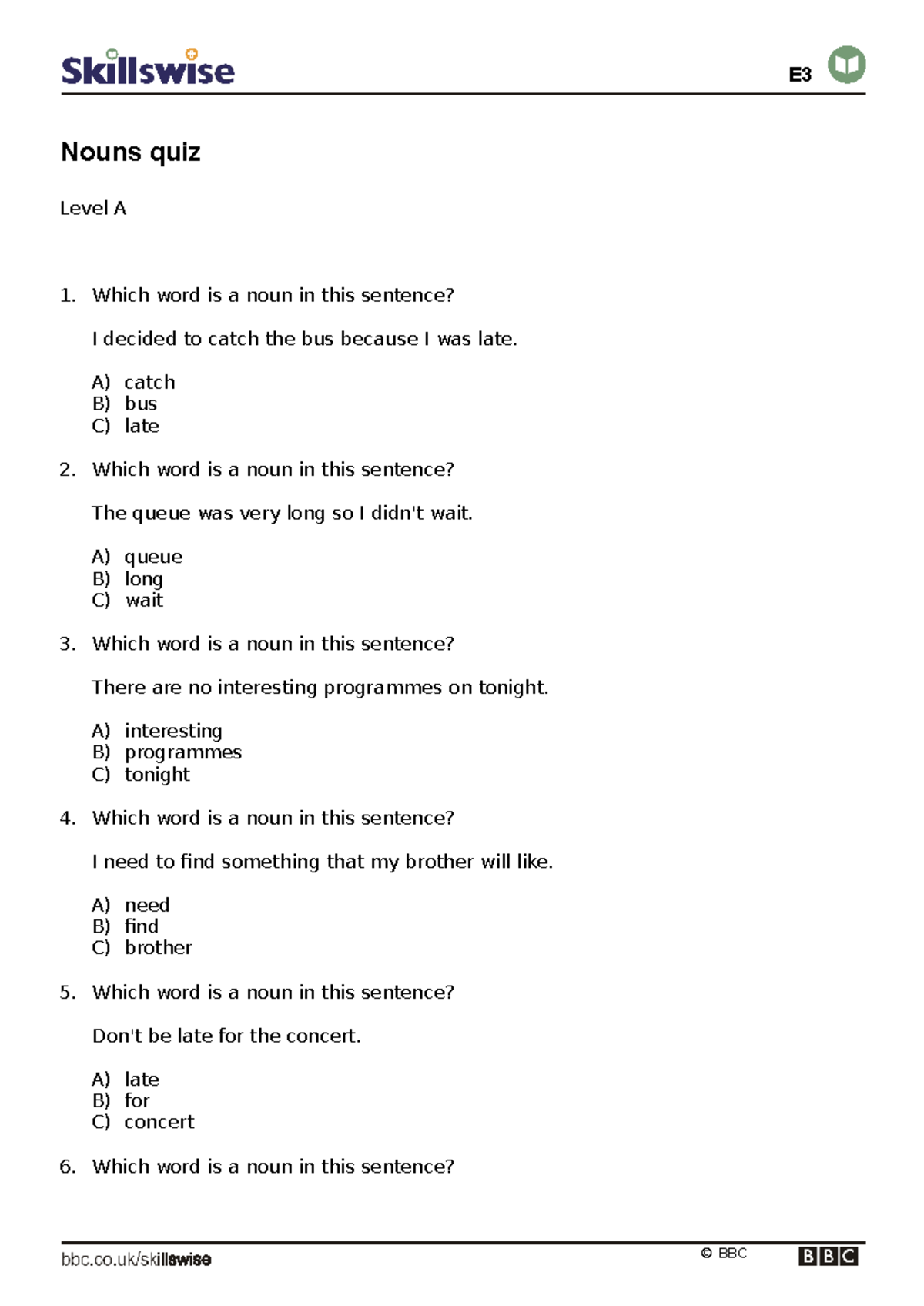 QUIZ ABOUT NOUN - © BBC Nouns quiz Level A 1. Which word is a noun in ...