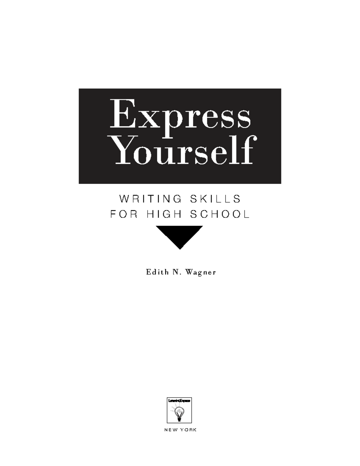 Express Yourself: Writing Skills for High School (2002) - Studocu