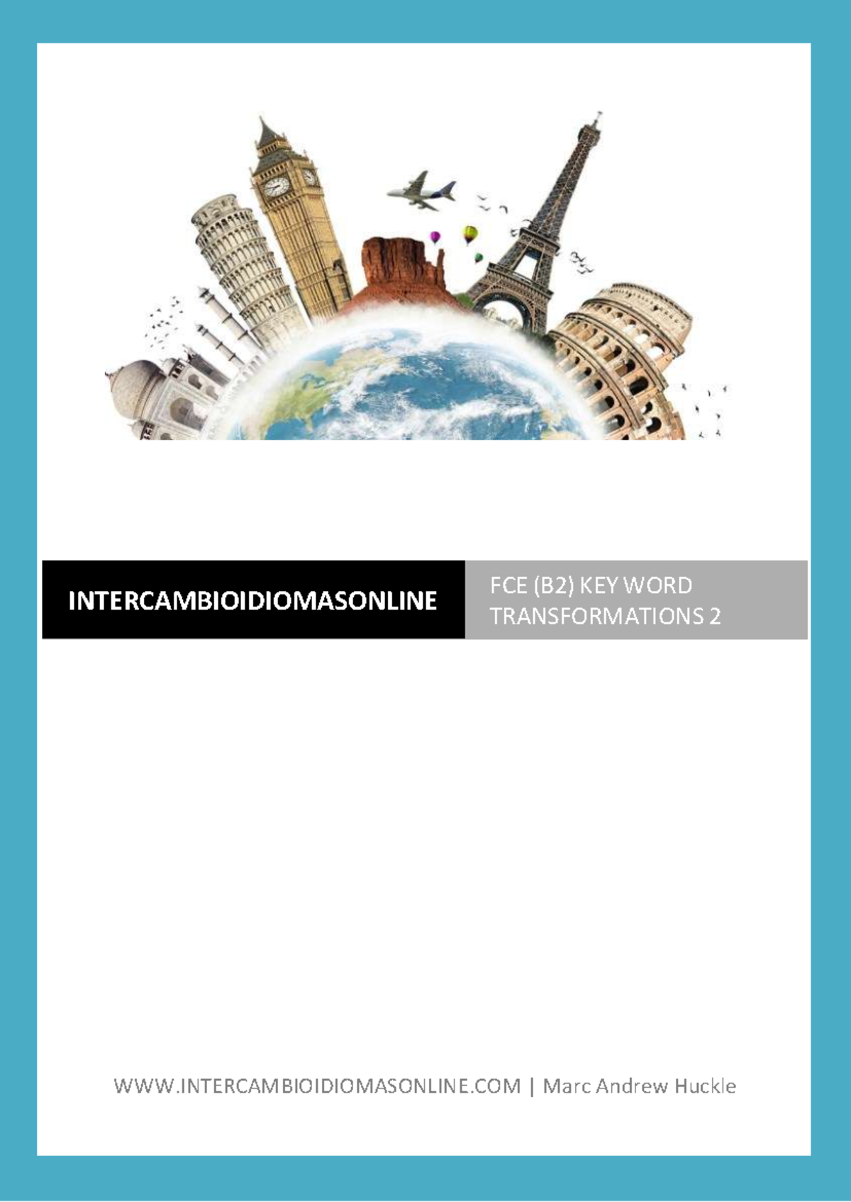 FCE (B2) KEY WORD Transformations Exercise 2 Guide - Studocu
