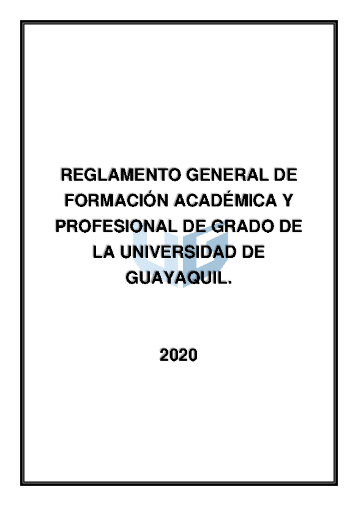 Reglamento General de Formación Académica y Profesional - UG 2020 - Studocu