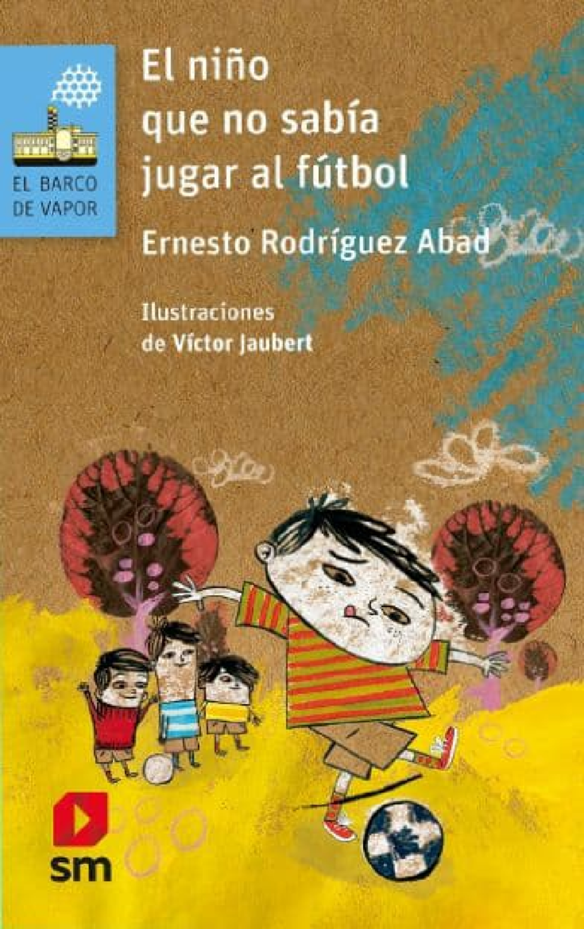 El niño que no sabia jugar a futbol Ernesto Rodriguez Abad - El niño ...