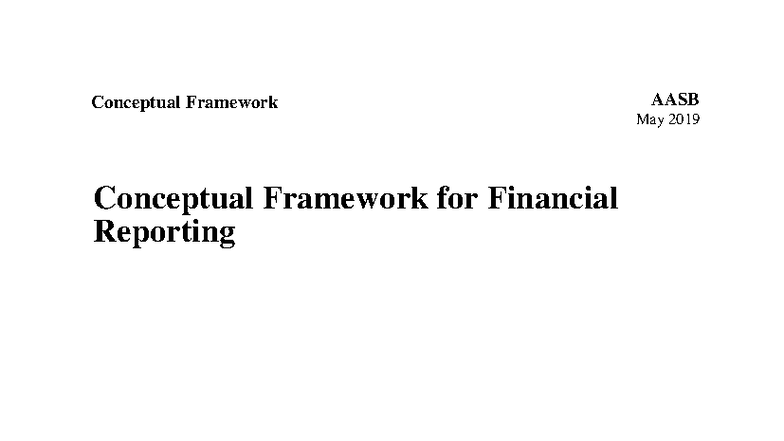 AASB Conceptual Framework - Conceptual Framework AASB May 2019 ...