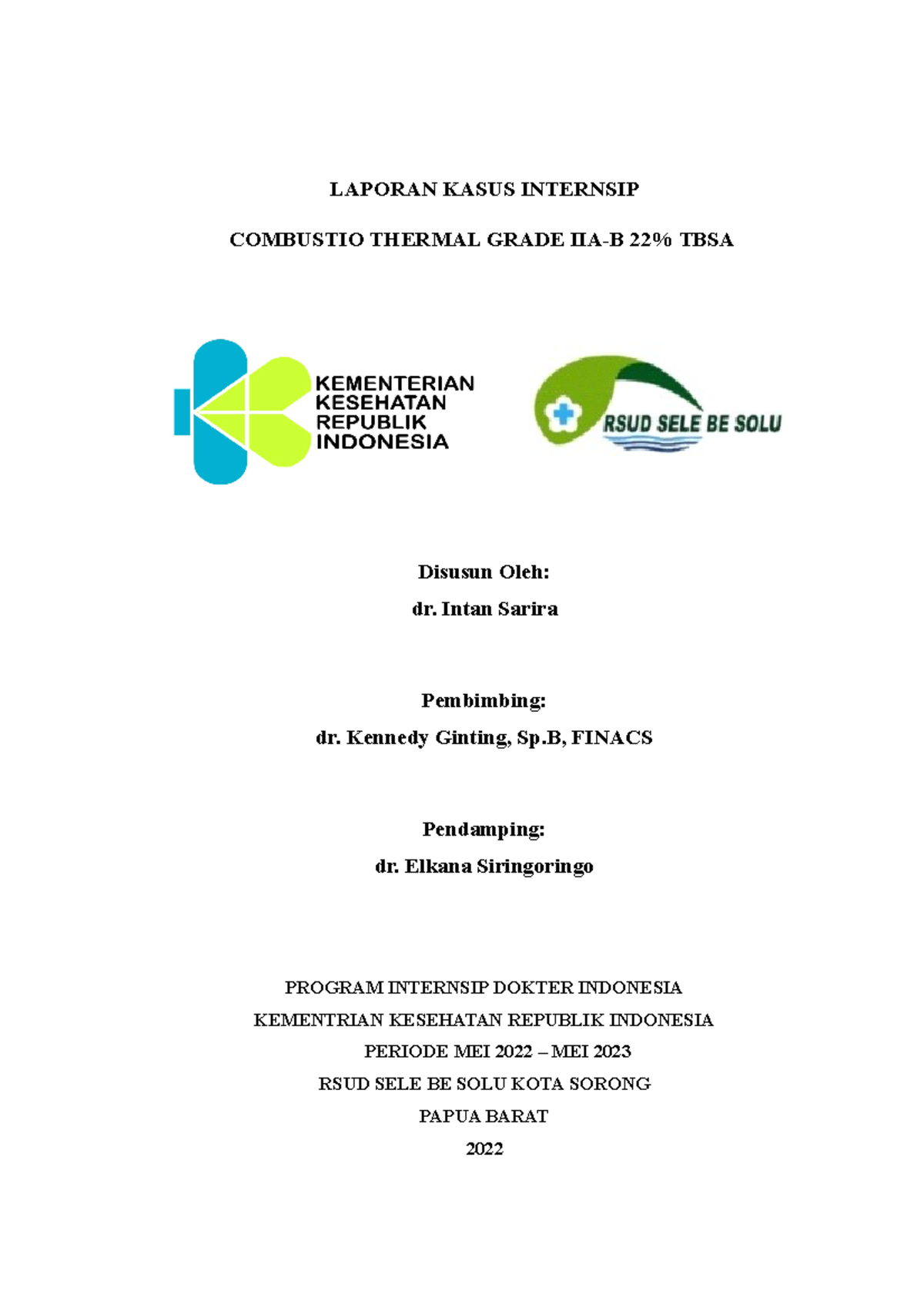 Laporan Kasus Internsip: Combustio Thermal Grade II 22% TBSA - Studocu