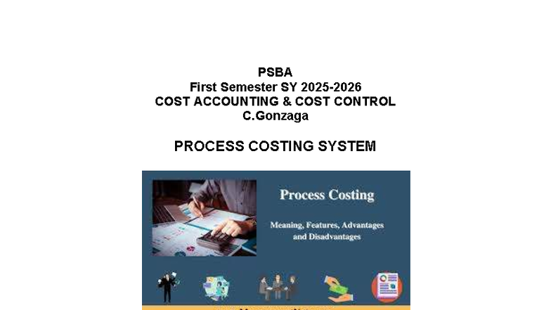 AC3-21 Lecture on Process Costing System - Cost Accounting Insights - Studocu