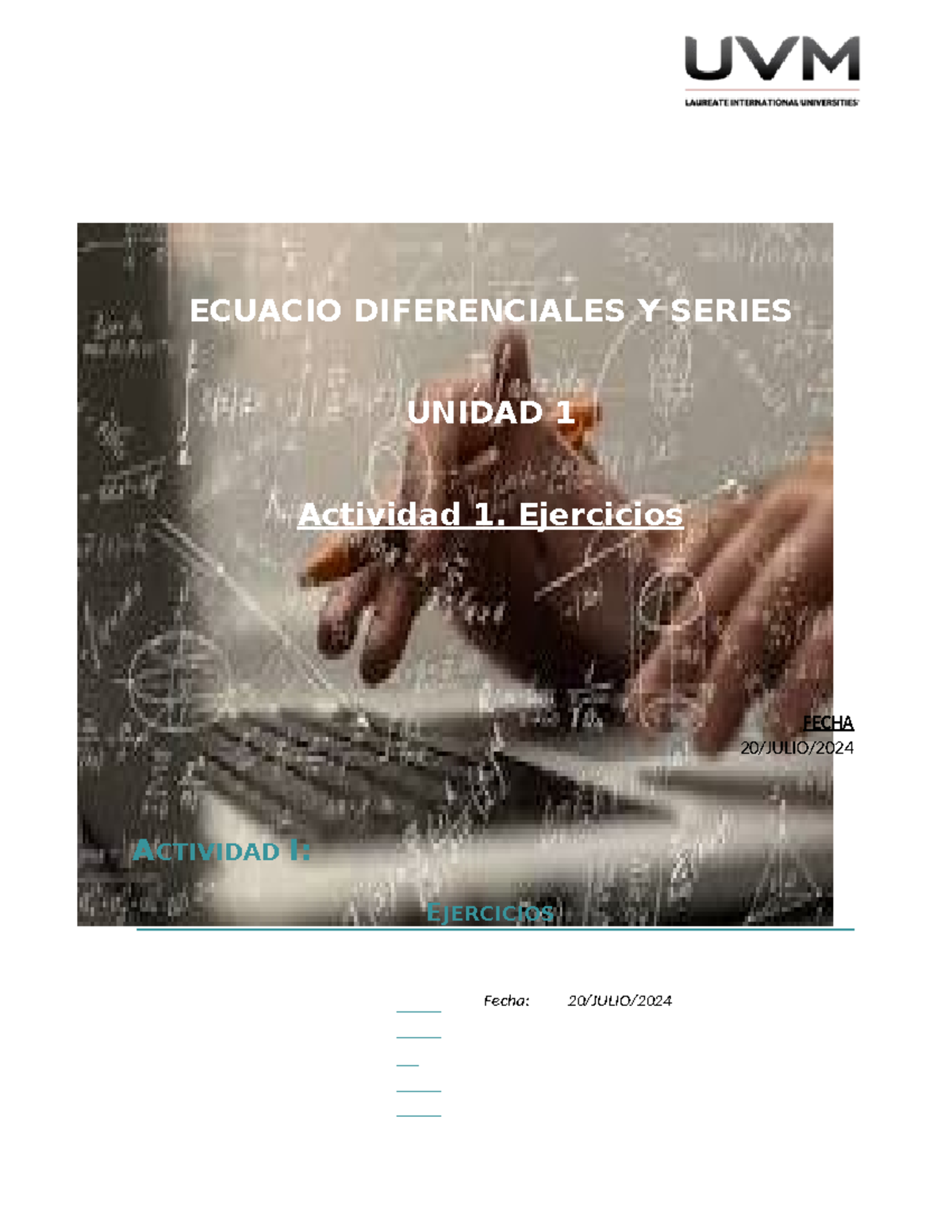 Actividad 1 Unidad 1 - Tarea de ejercicios de ECUACIO DIFERENCIALES Y SERIES - ECUACIO ...