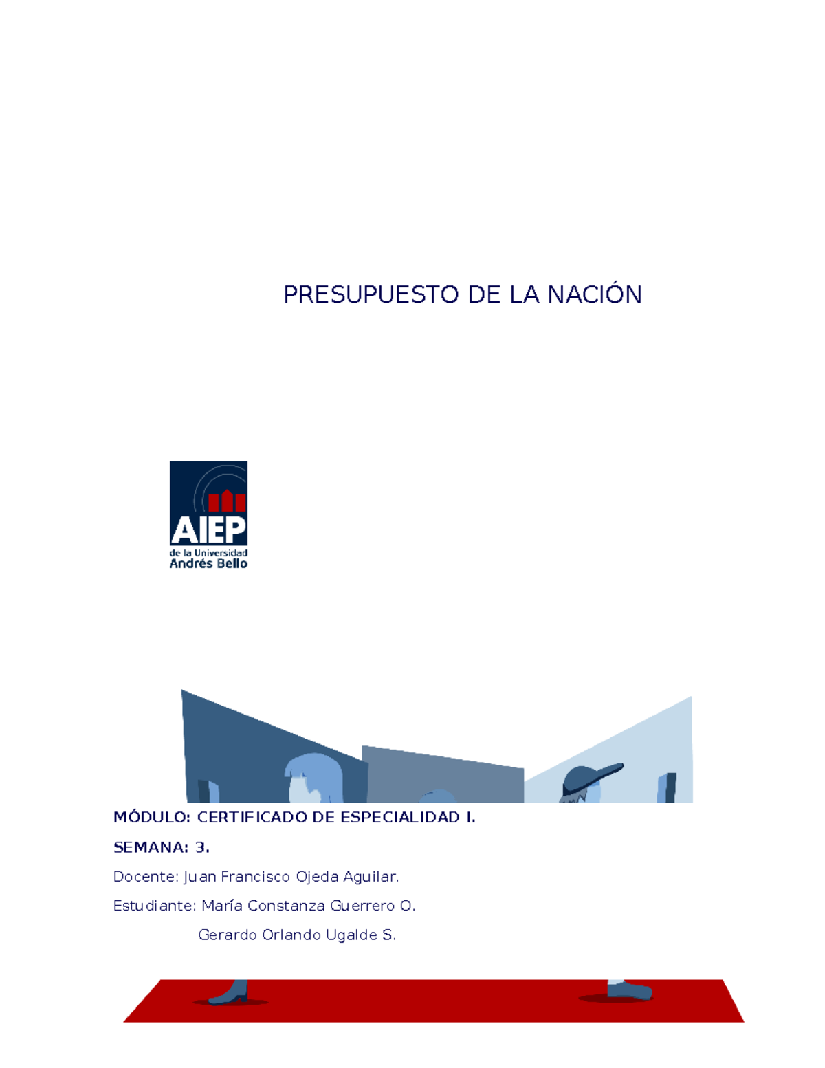 María Constanza Guerrero Gerardo Ugalde Semana 3 Certificado Especialidad I - PRESUPUESTO DE LA ...