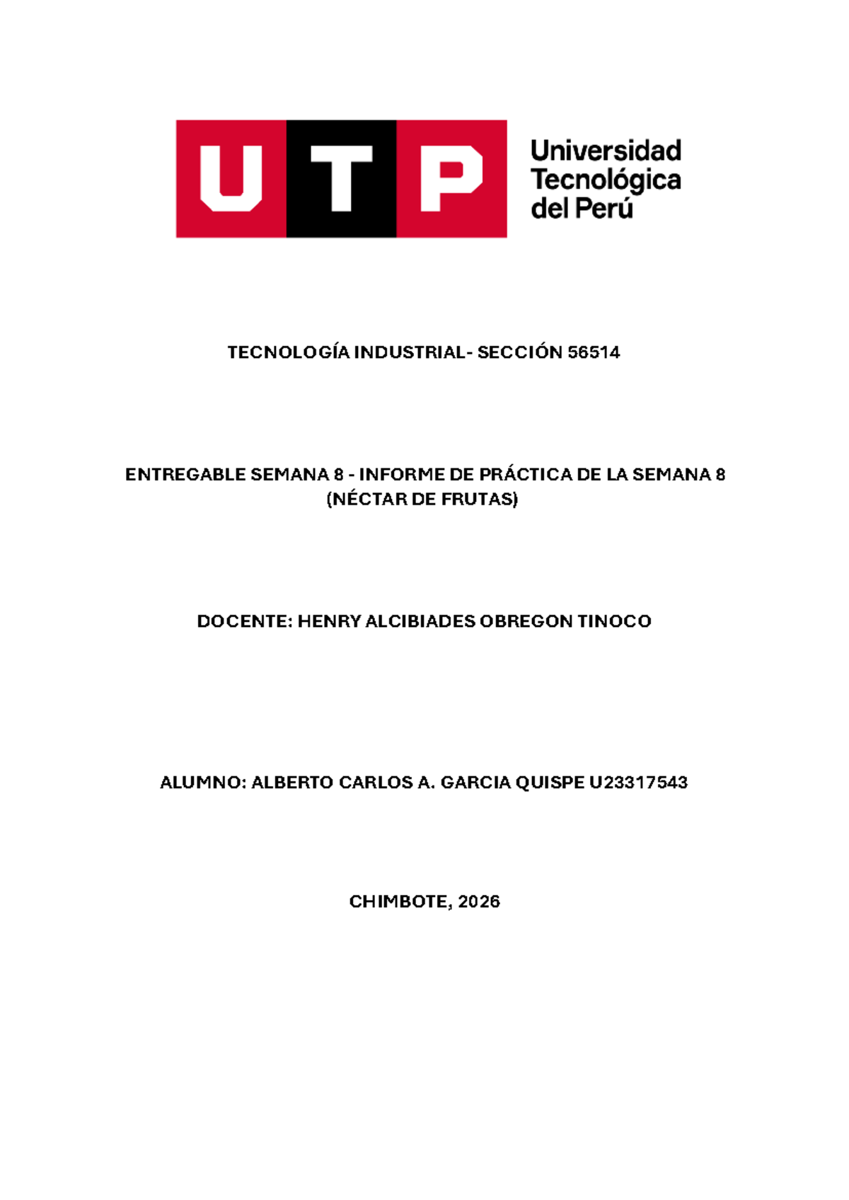 TECNOLOGÍA SECCIÓN 56514: Informe Práctica SEM 8 - Néctar de Frutas ...