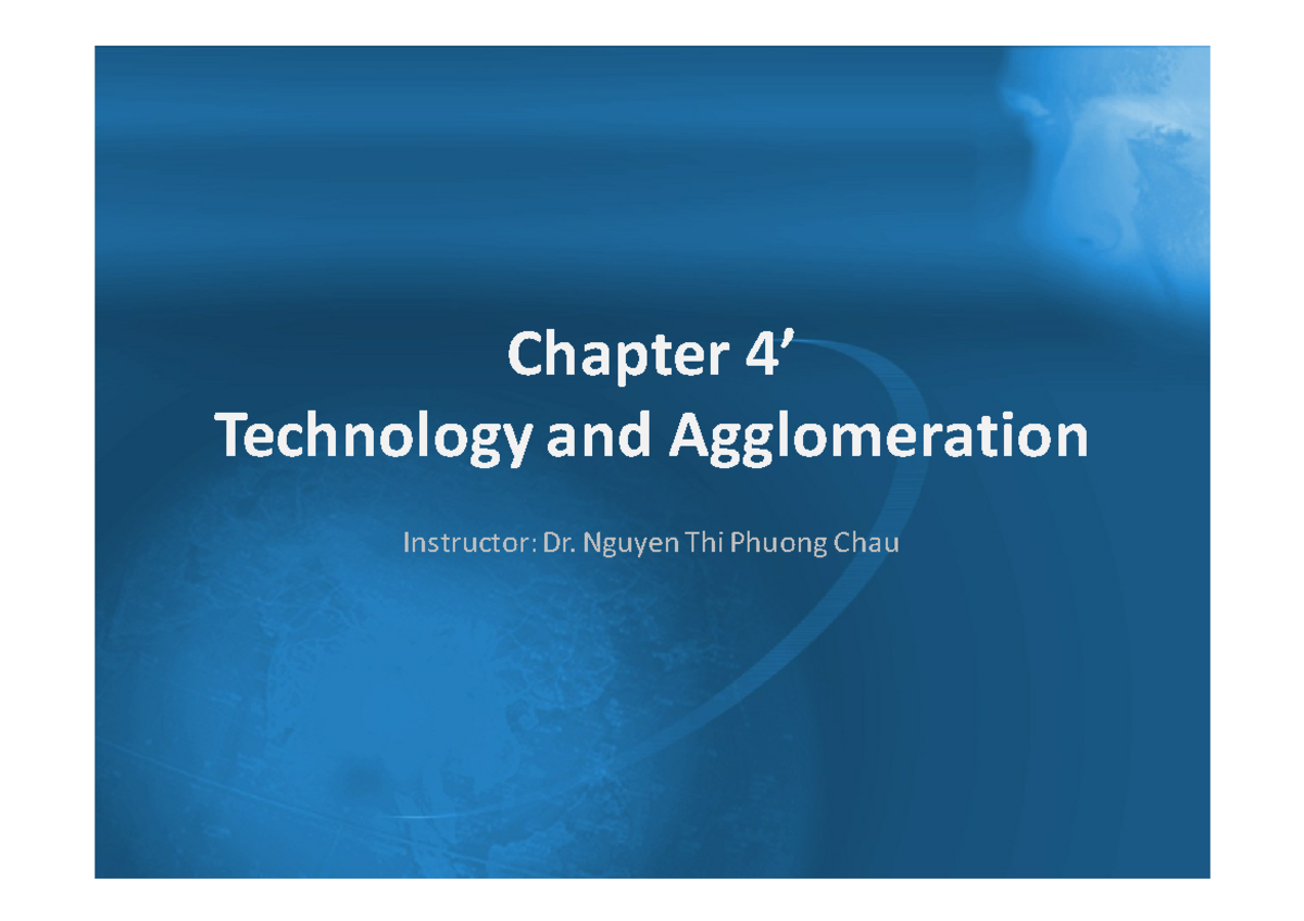 Chapter 6 Technology and agglomeration - Chapter 4’ Technology and ...