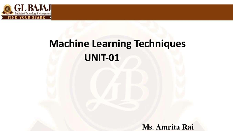 MLT Unit 1: Overview of Machine Learning Techniques and Algorithms ...