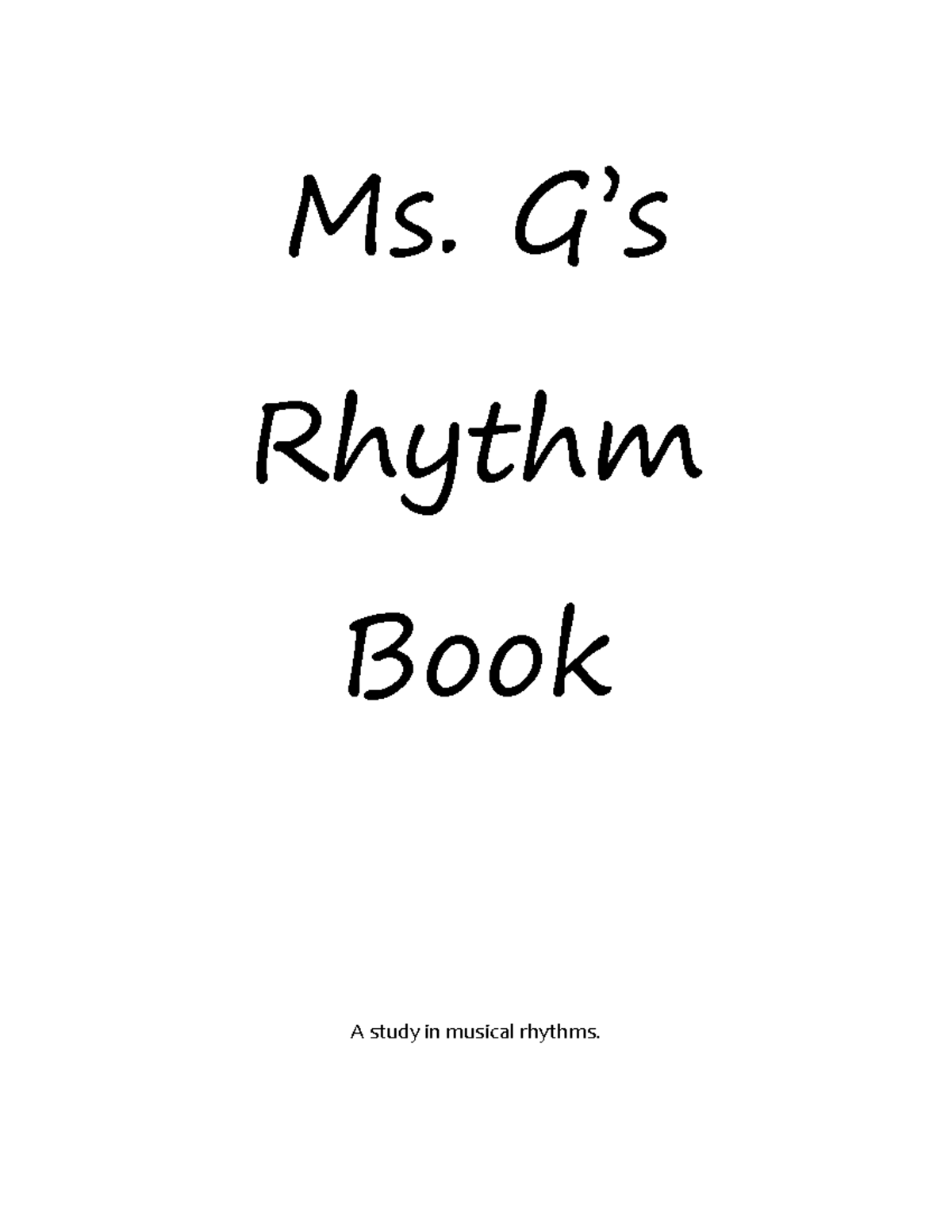 Ms. Rhythm Book: A Comprehensive Resource for Musical Rhythms - Studocu
