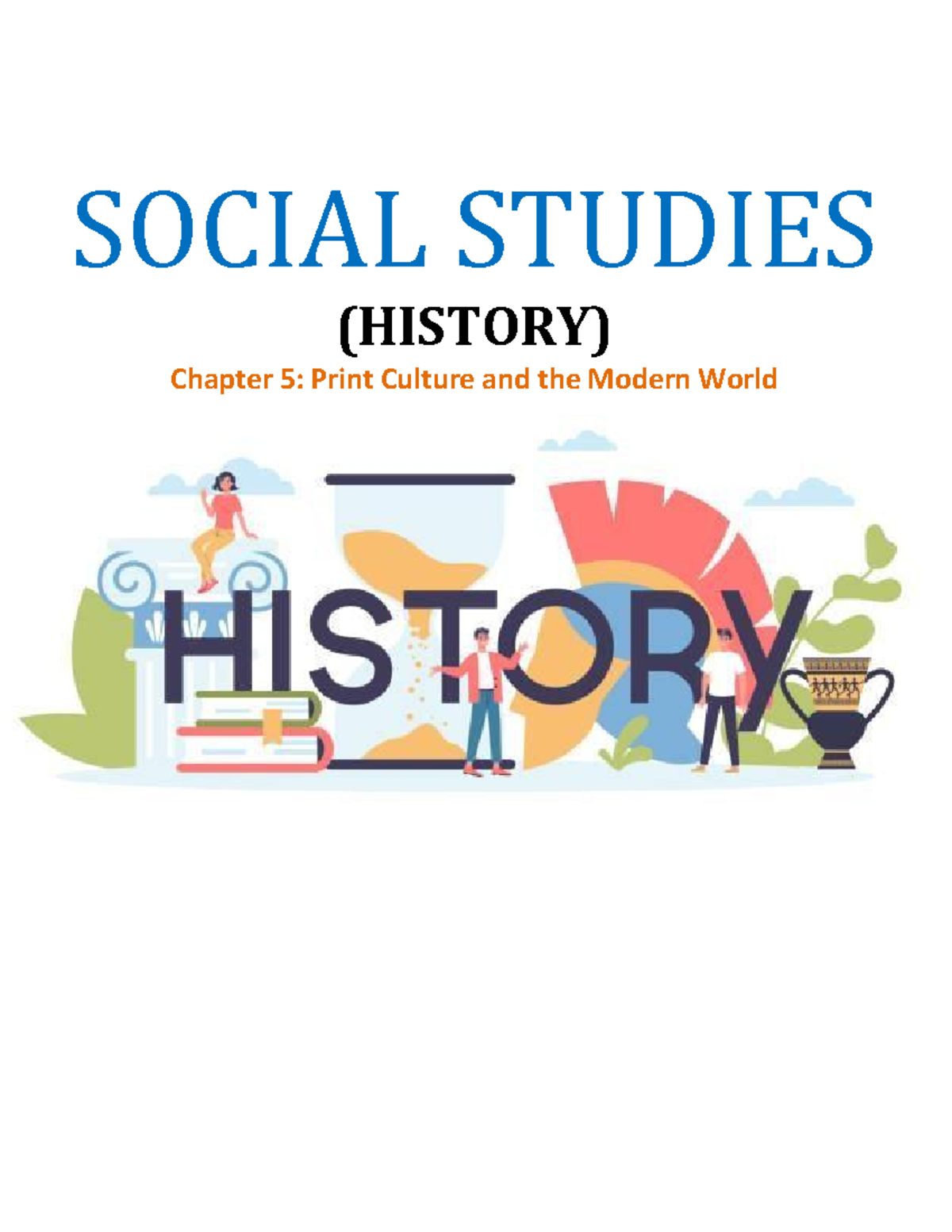 SOCIAL STUDIES (HISTORY) Chapter 5: Print Culture & Modern World - Studocu