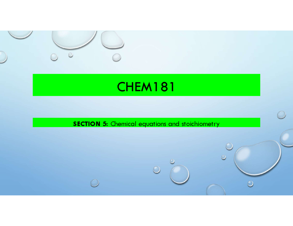 CHEM181 Section 5: Chemical Equations & Stoichiometry Notes - Studocu