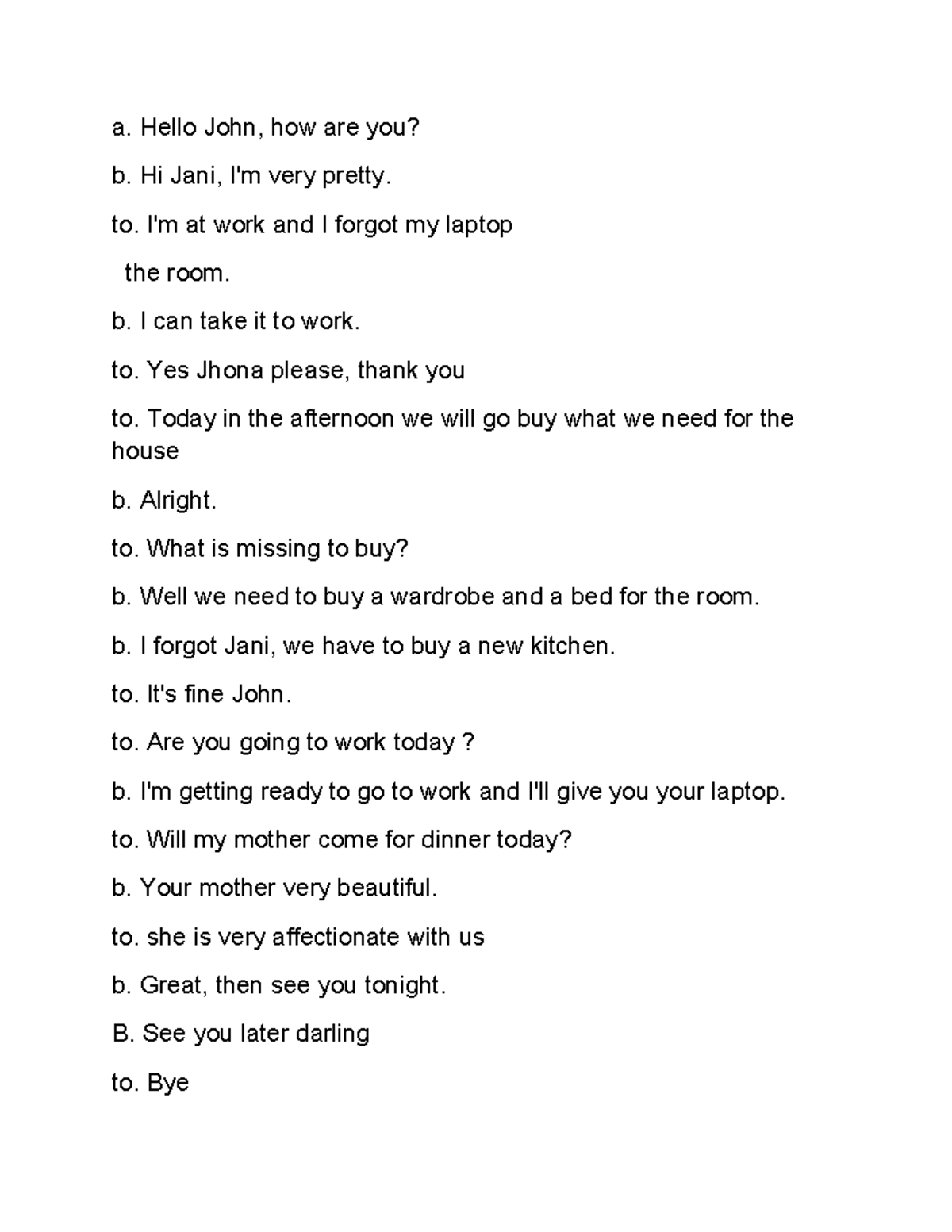 Speaking 2 - a. Hello John, how are you? b. Hi Jani, I'm very pretty ...