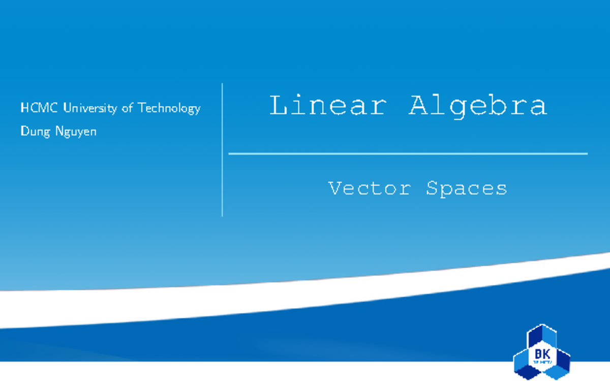 Linear Algebra (HCMC) - Vector Spaces Outline and Definitions - Studocu