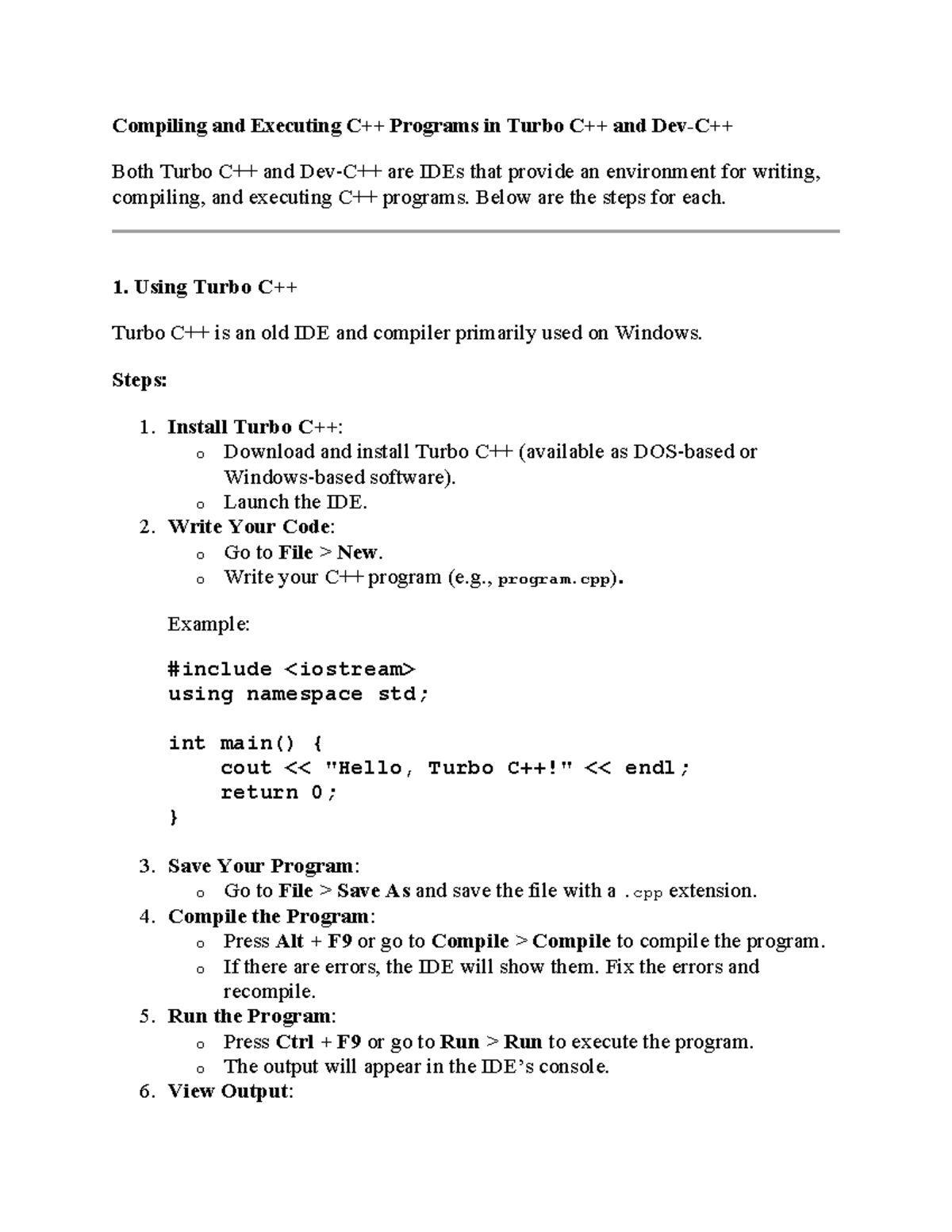 Compiling and Executing C - Below are the steps for each. 1. Using ...